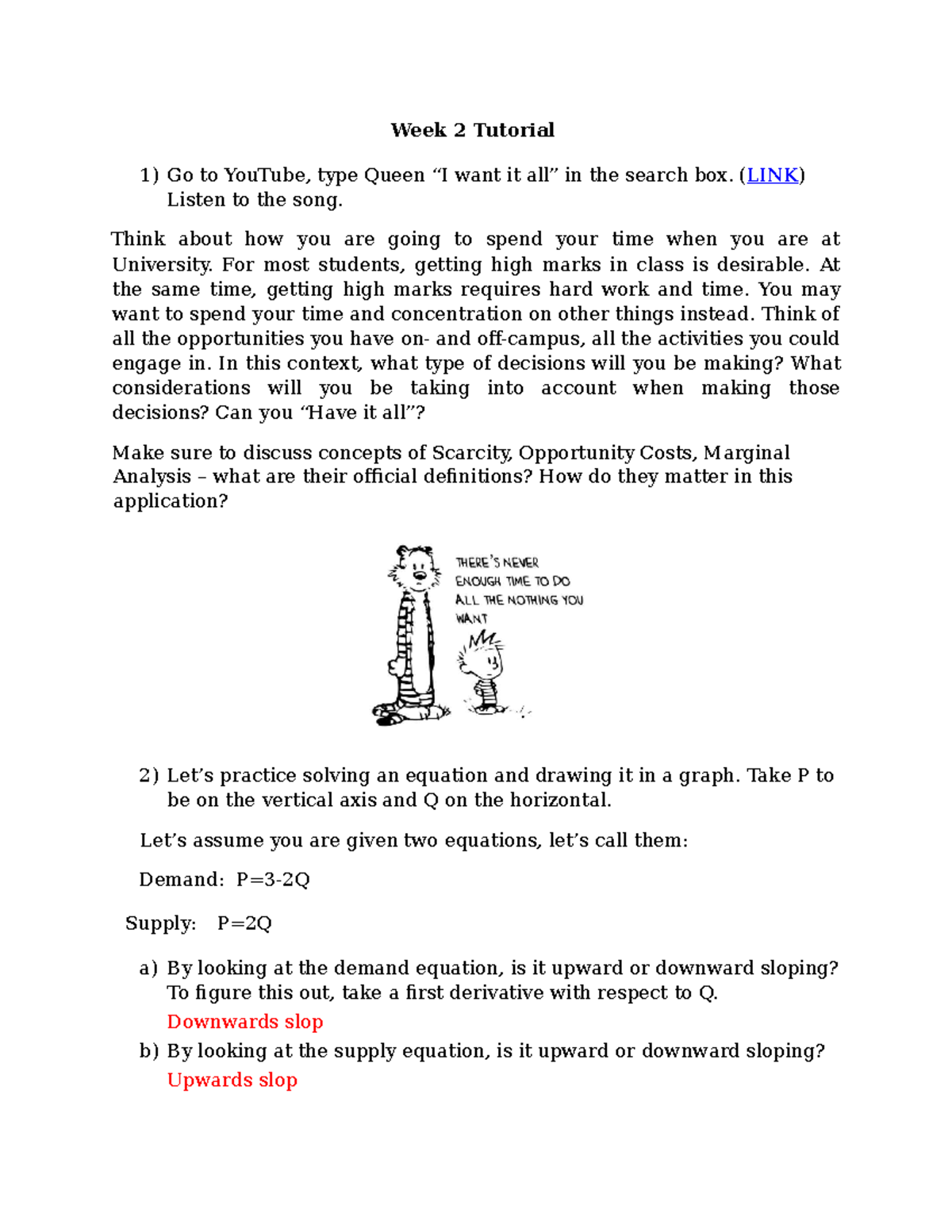 Econ1001 Tutorial Week2 - Week 2 Tutorial Go to YouTube, type Queen “I want it all” in the ...