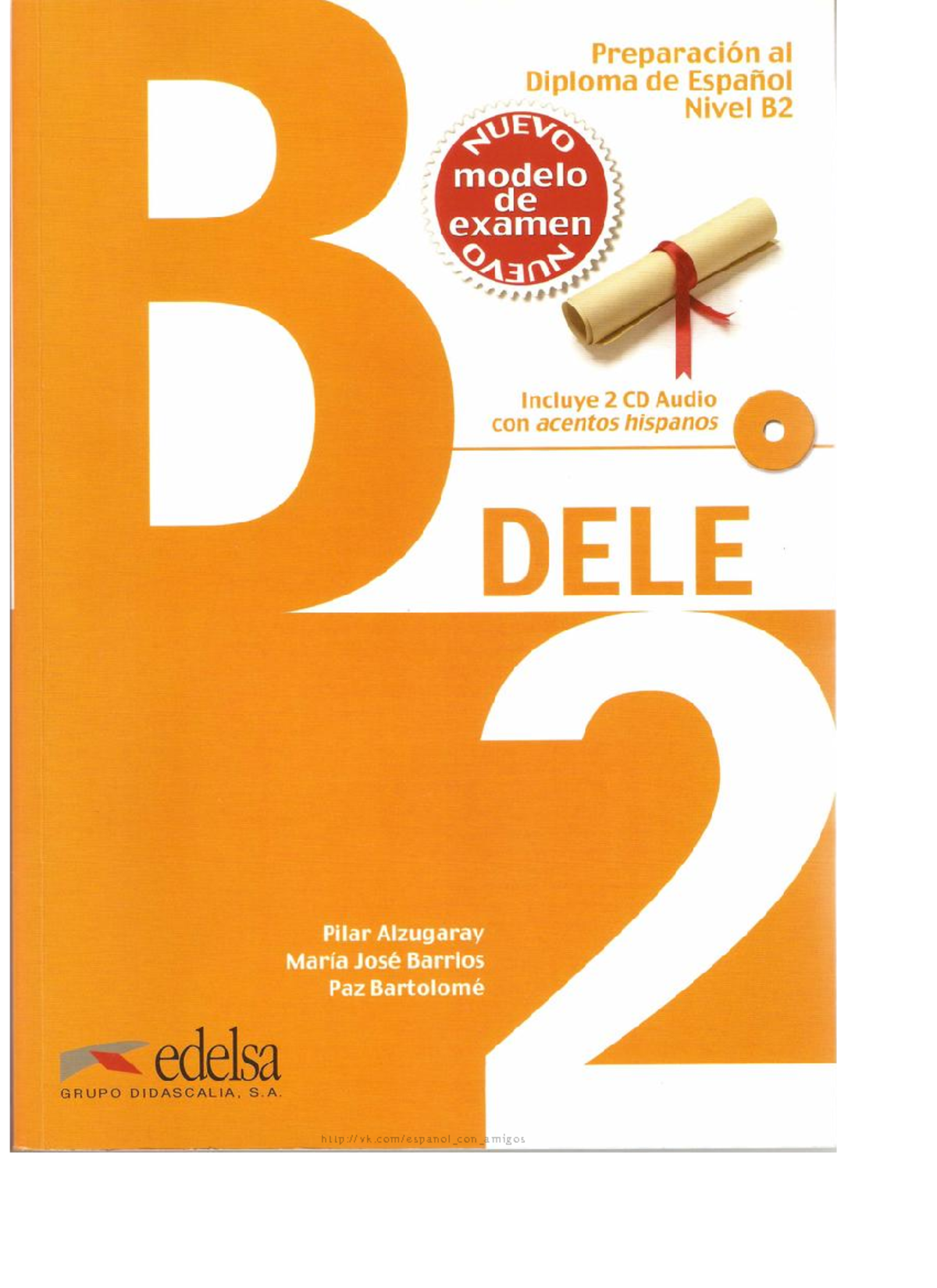 Edelsa b2 - examen de dele - Preparación al Diploma de Español Nivel B2 modelo de examen Incluye ...
