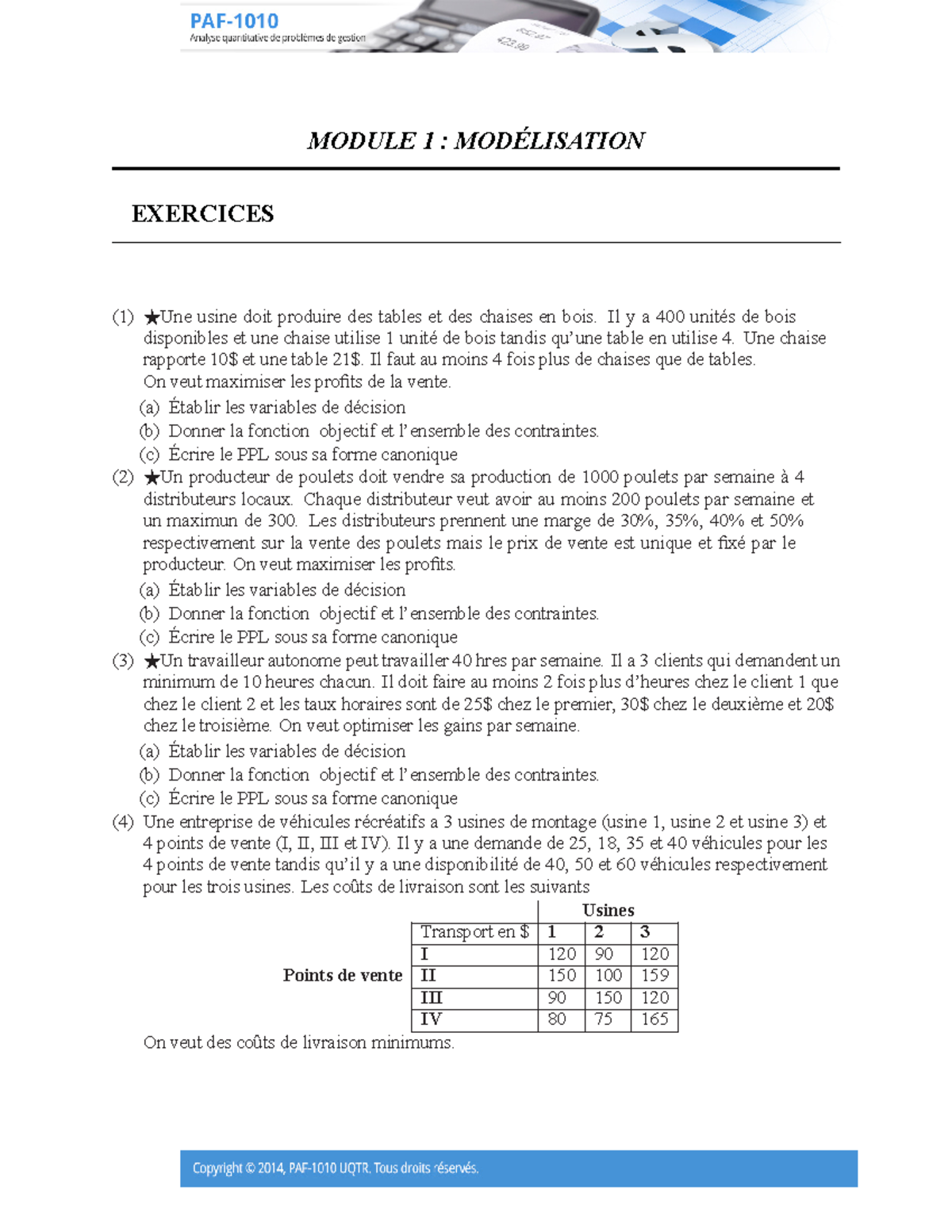 P1 - Exercices - MODULE 1 : MODÉLISATION EXERCICES (1) ⋆Une usine doit produire des tables et ...