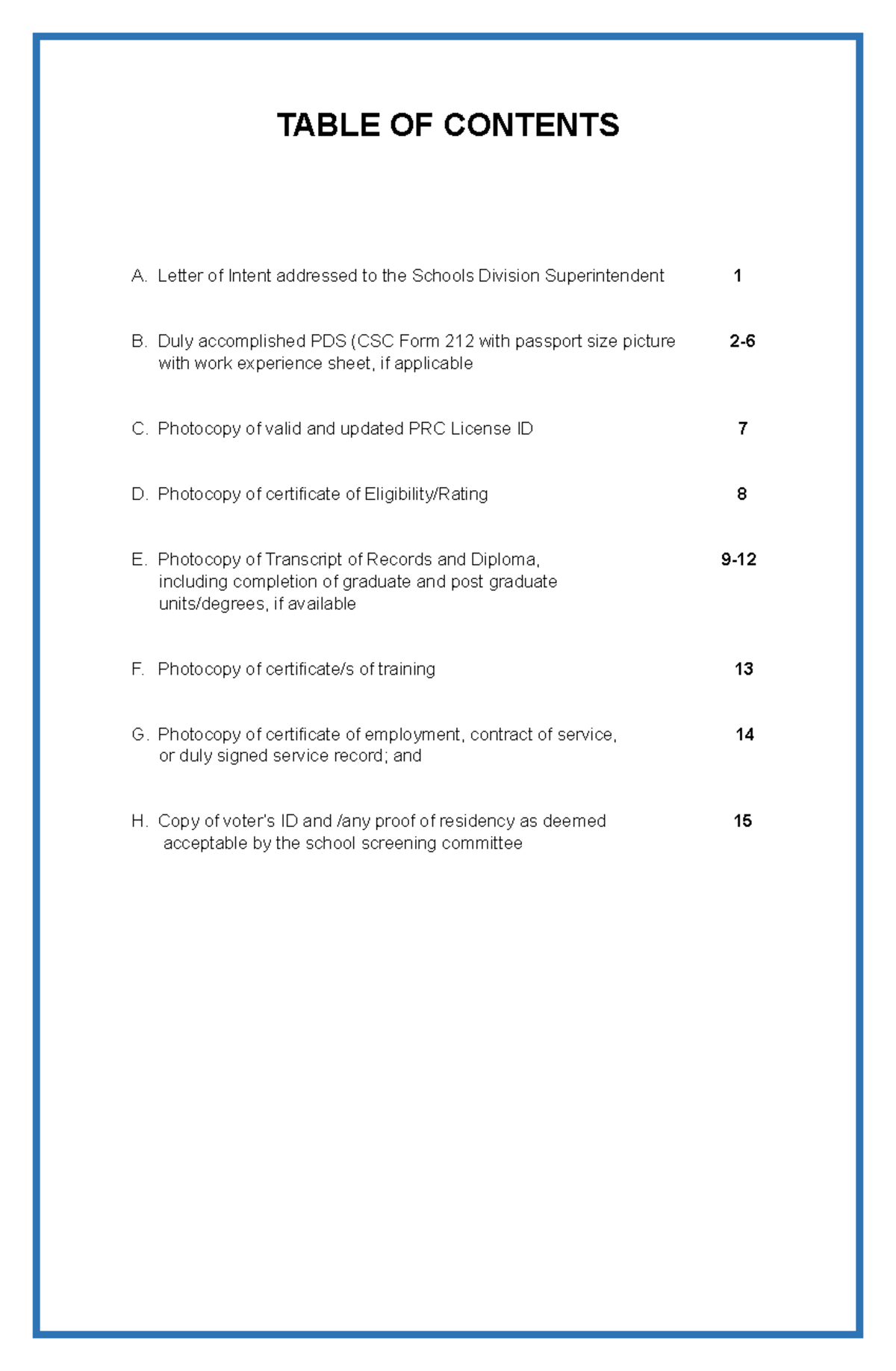 Table of contents - secondary - TABLE OF CONTENTS A. Letter of Intent ...