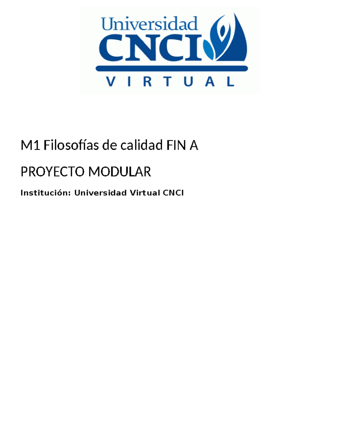 M1 Filosofías de calidad FIN A - M1 Filosofías de calidad FIN A PROYECTO MODULAR Institución ...