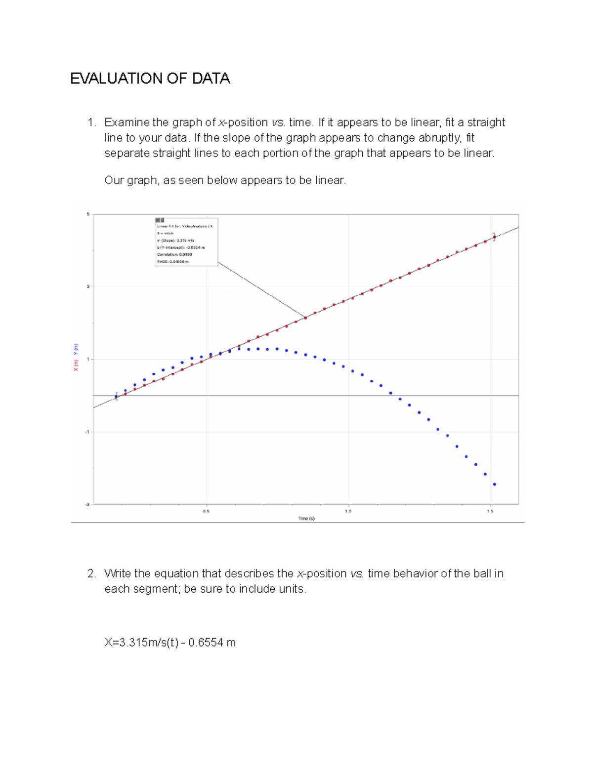 Phys 107 Lab 2 - Lab Report - EVALUATION OF DATA 1. Examine the graph ...