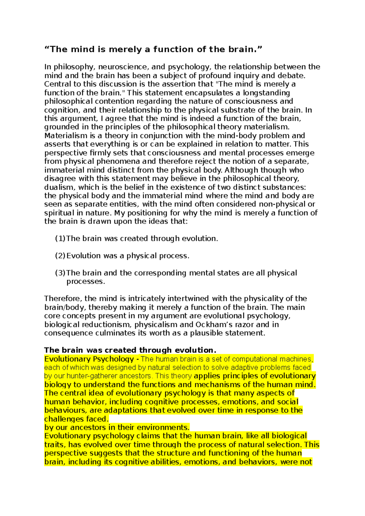 The mind is merely a function of the brain - ” In philosophy ...