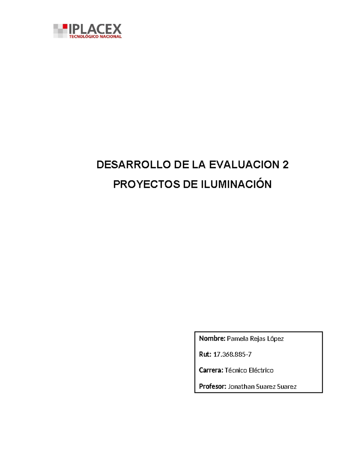 P.A.R.L E2 Proy Ilumin - DESARROLLO DE LA EVALUACION 2 PROYECTOS DE ...