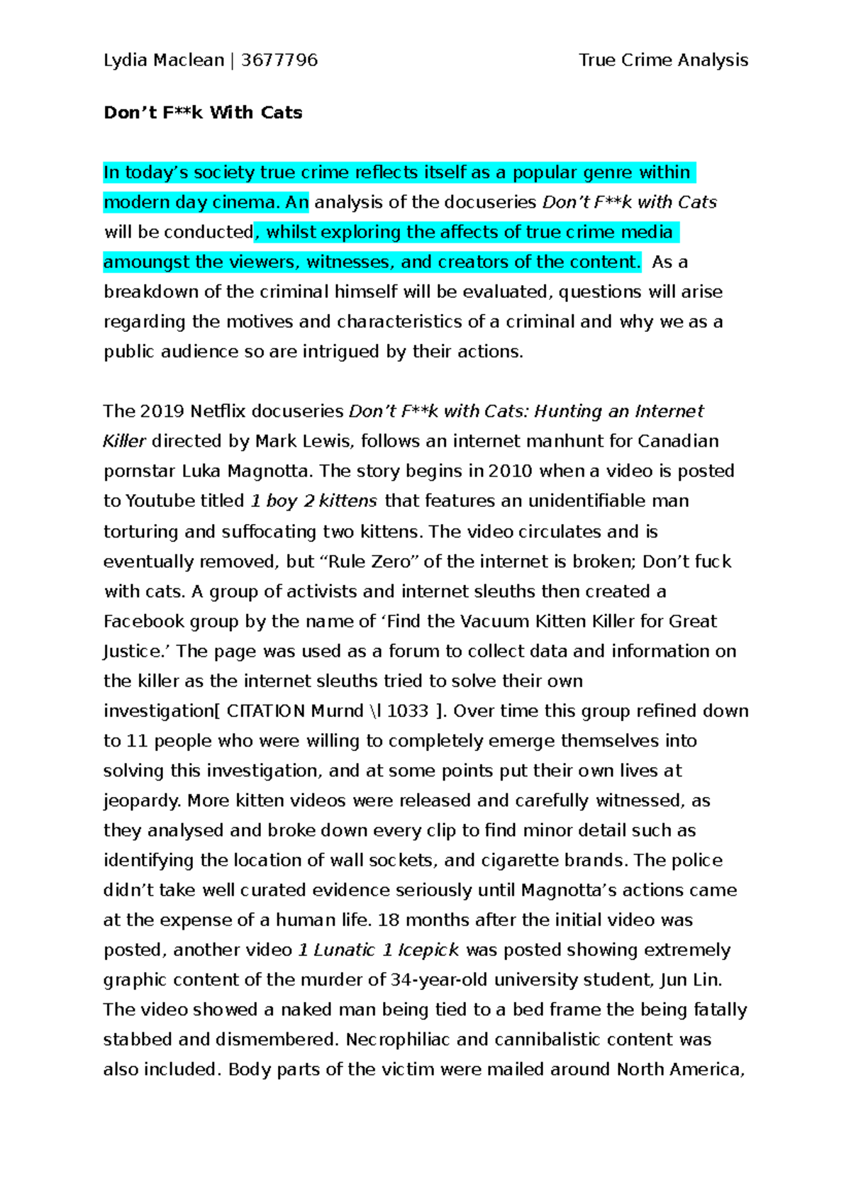True crime analysis - Research Essay - Don’t Fk With Cats** In today’s ...