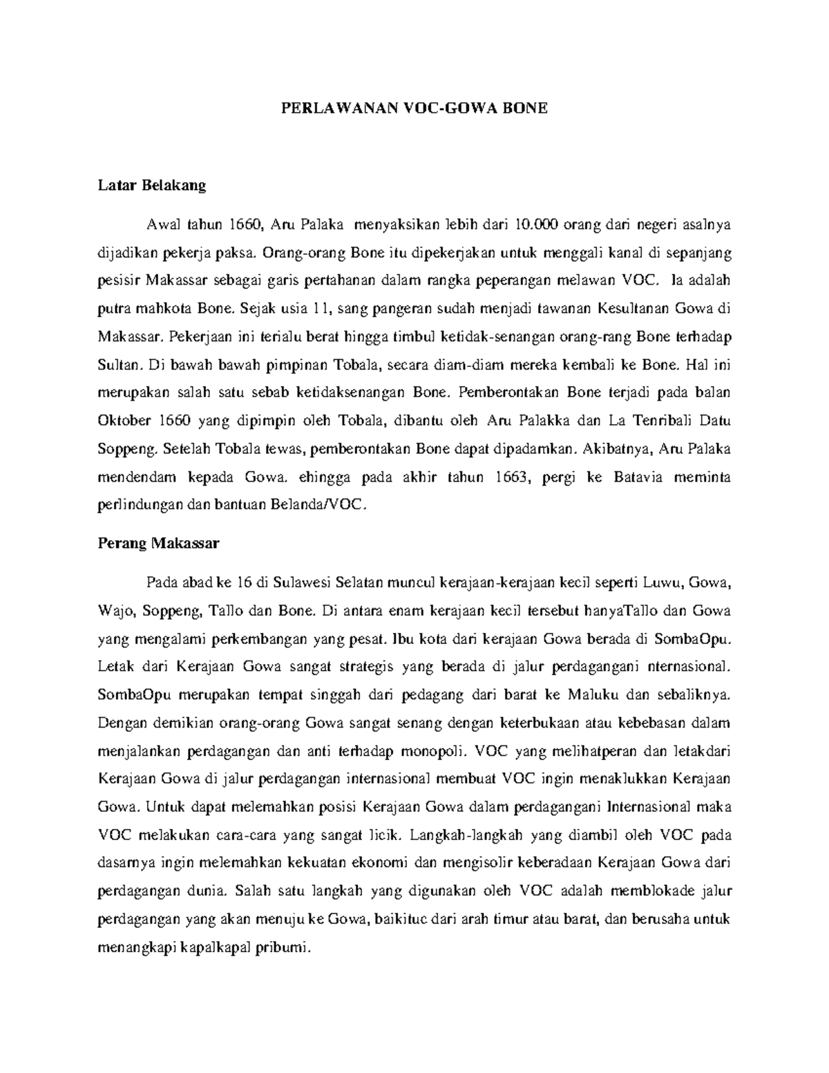 Perlawanan VOC-GOWA BONE - PERLAWANAN VOC-GOWA BONE Latar Belakang Awal tahun 1660, Aru Palaka ...