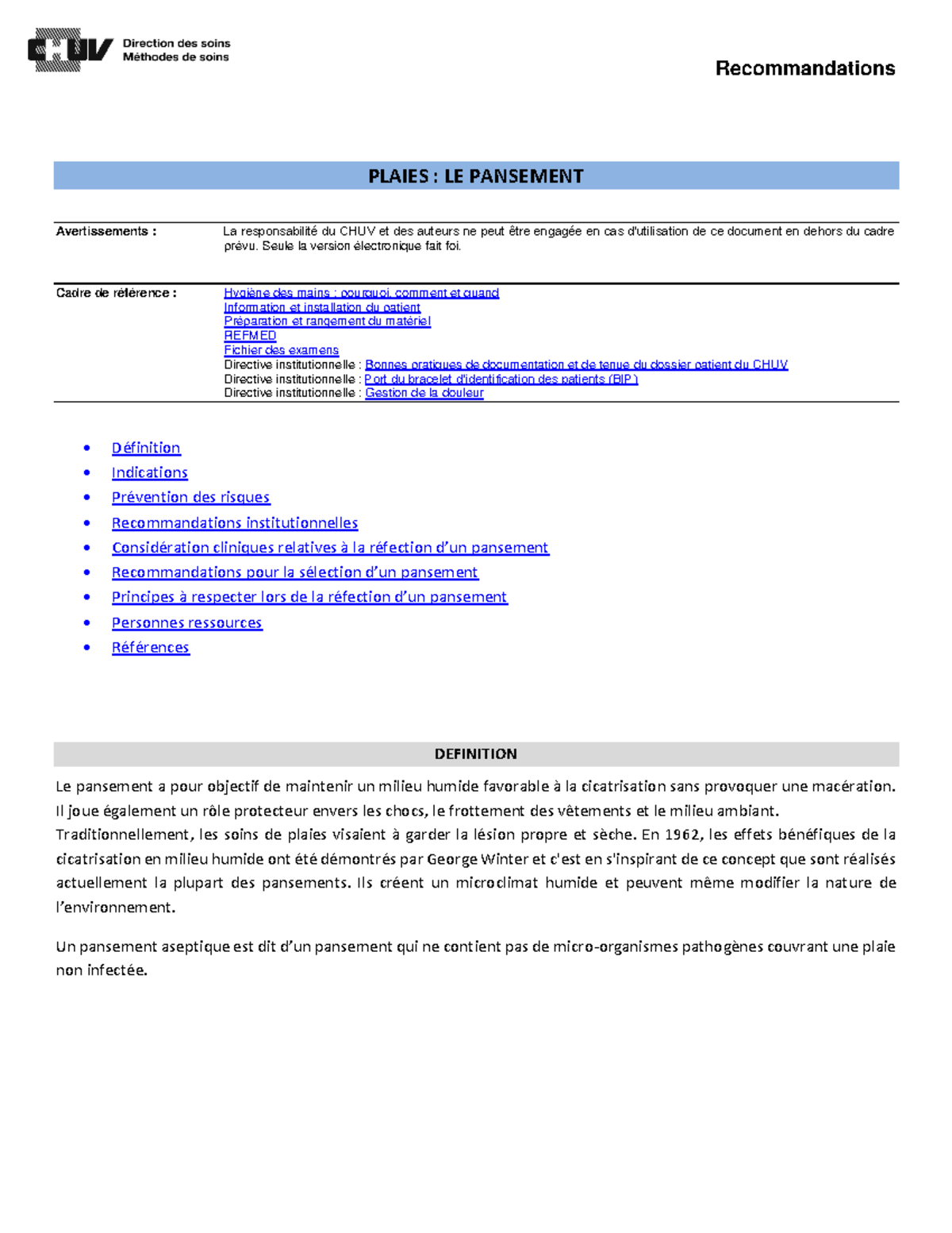 MDS Plaies Le pansement - Recommandations PLAIES : LE PANSEMENT Avertissements : La ...