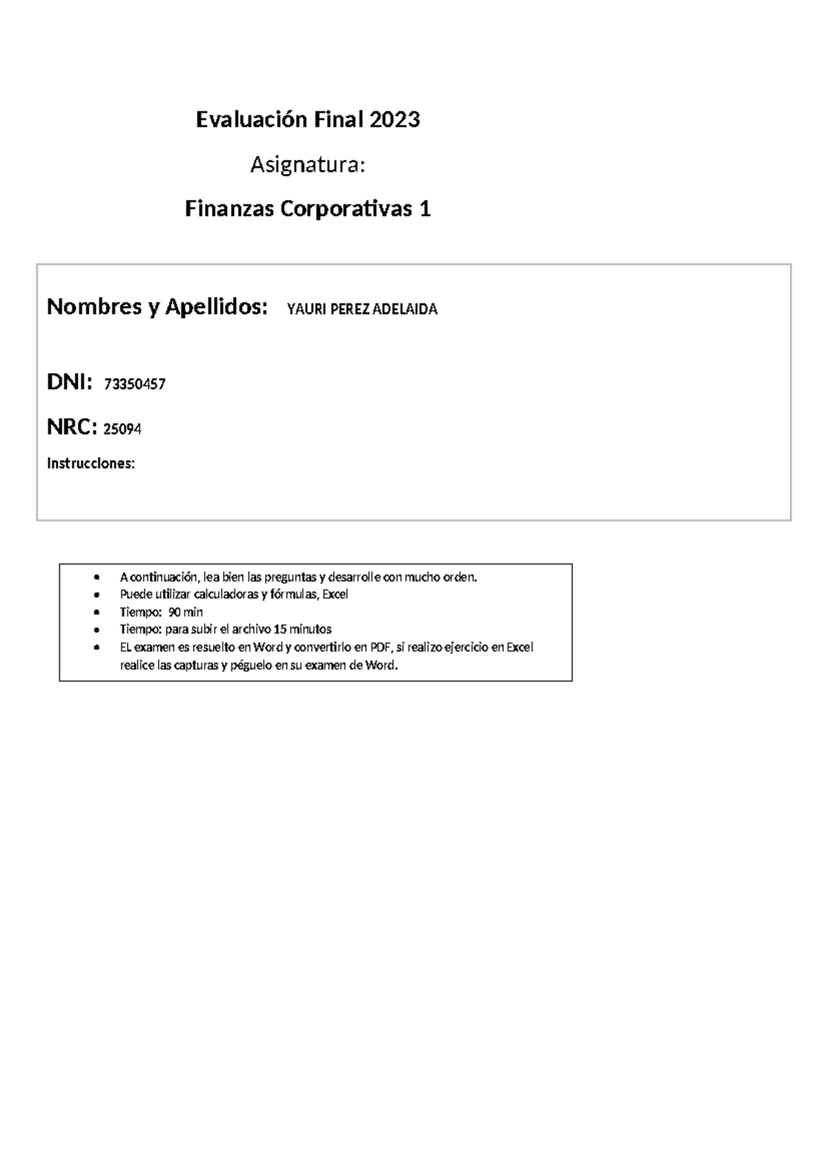 Examen Final- Finanzas Corporativas 1 - Evaluación Final 2023 Asignatura: Finanzas Corporativas ...