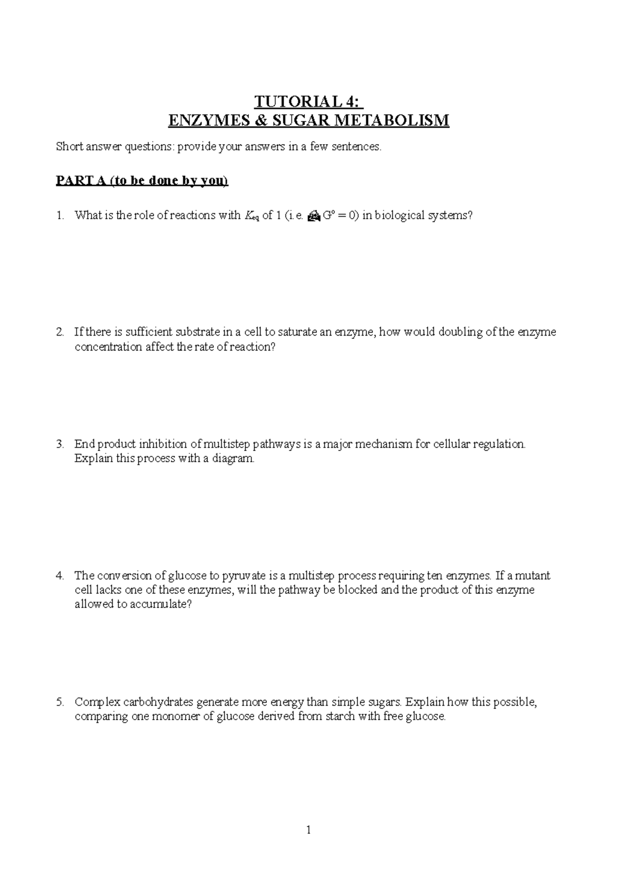 CBMS223 - Tutorial 4 - Questions - TUTORIAL 4: ENZYMES SUGAR METABOLISM ...