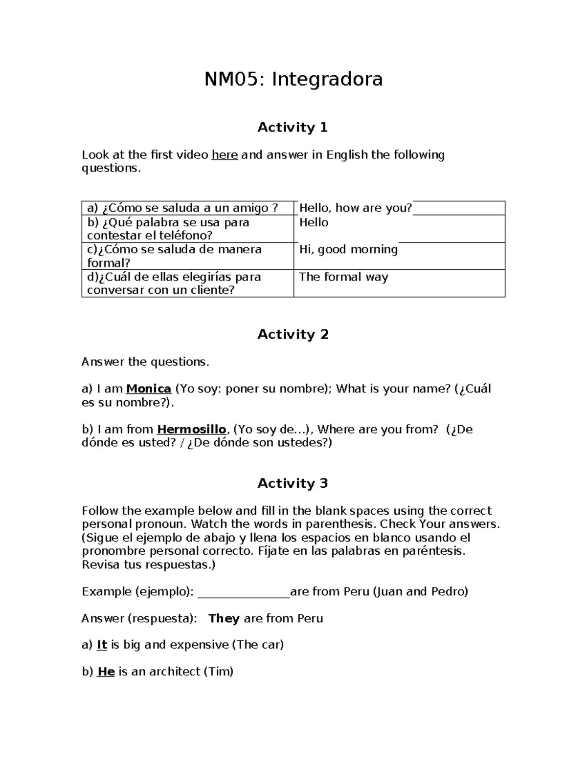 NM05 Integradora - ACTIVIDAD - NM05: Integradora Activity 1 Look at the first video here and ...