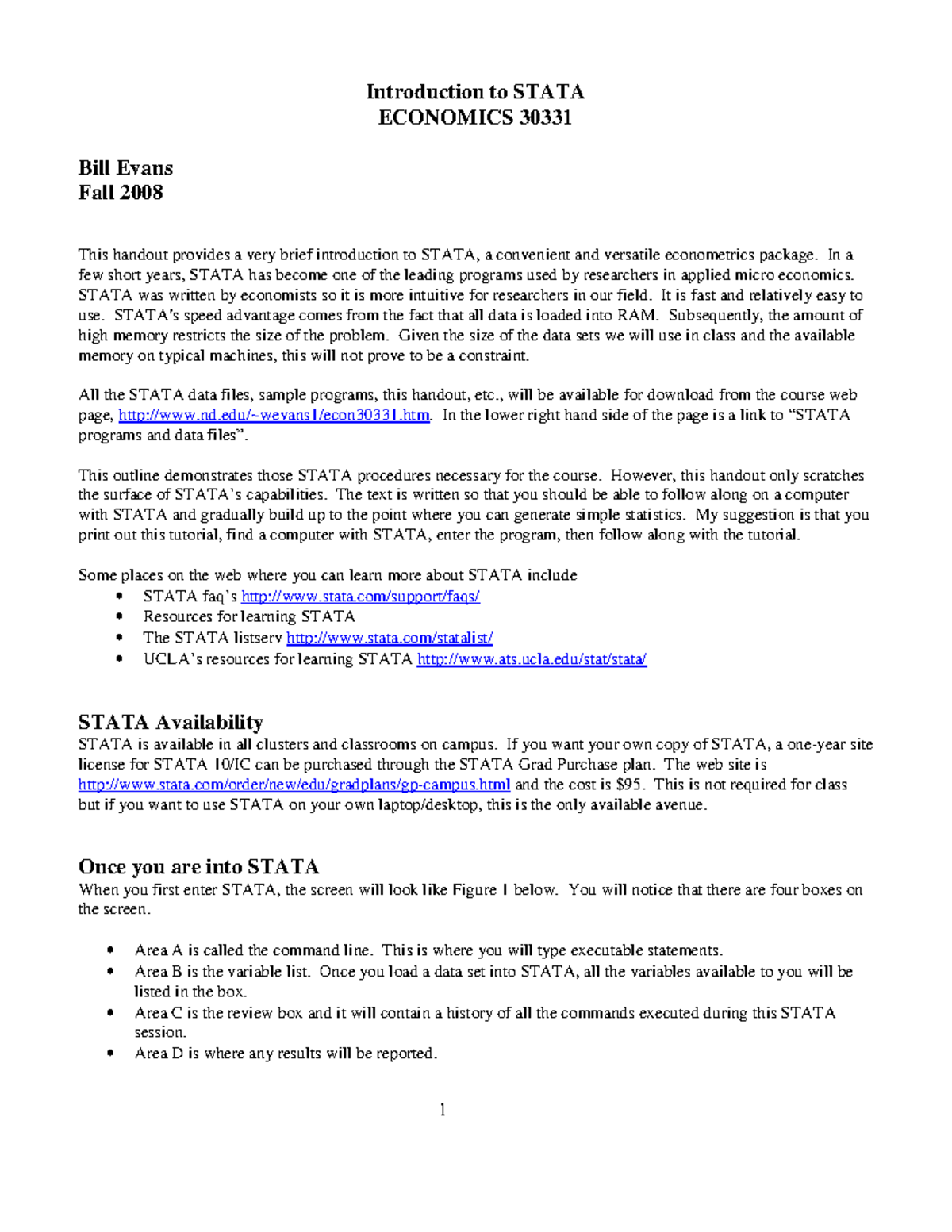 Introduction to Stata - Introduction to STATA ECONOMICS 30331 Bill Evans Fall 2008 This handout ...