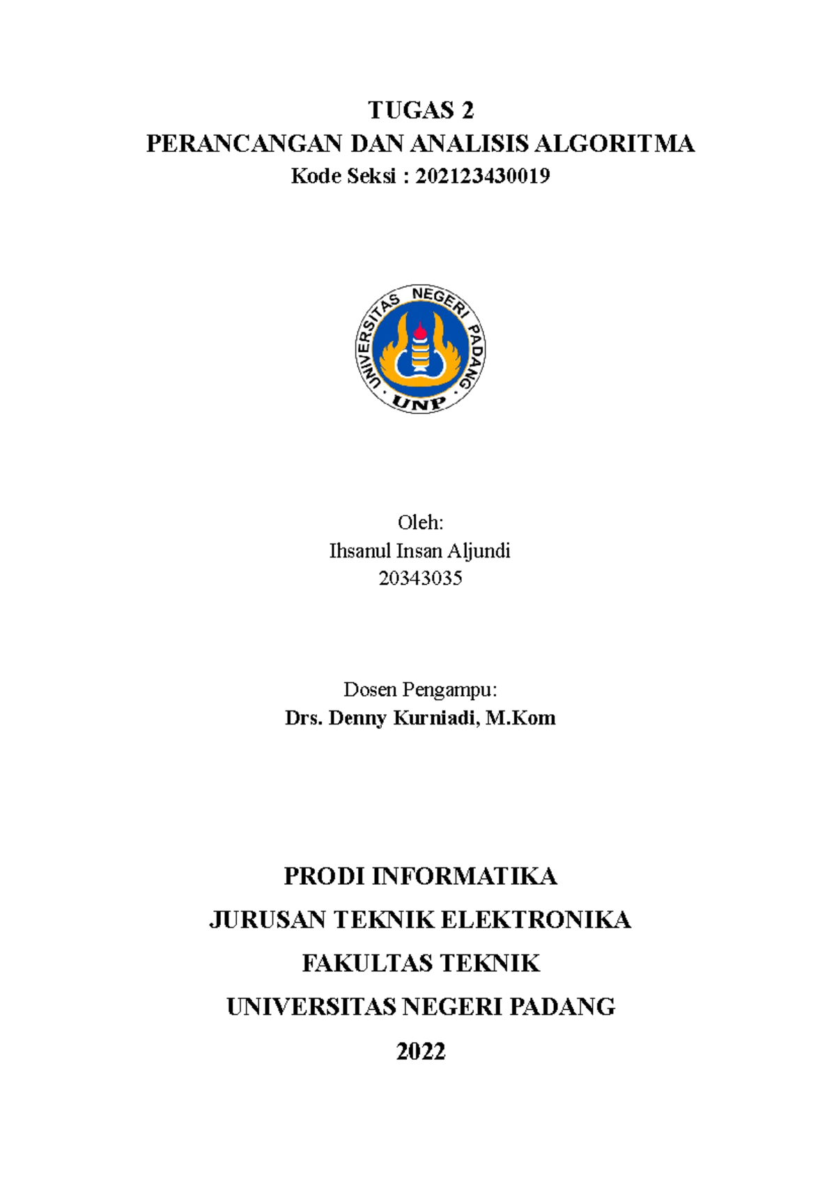 Tugas-2-PAA- Ihsanul Insan Aljundi-20343035 - TUGAS 2 PERANCANGAN DAN ANALISIS ALGORITMA Kode ...