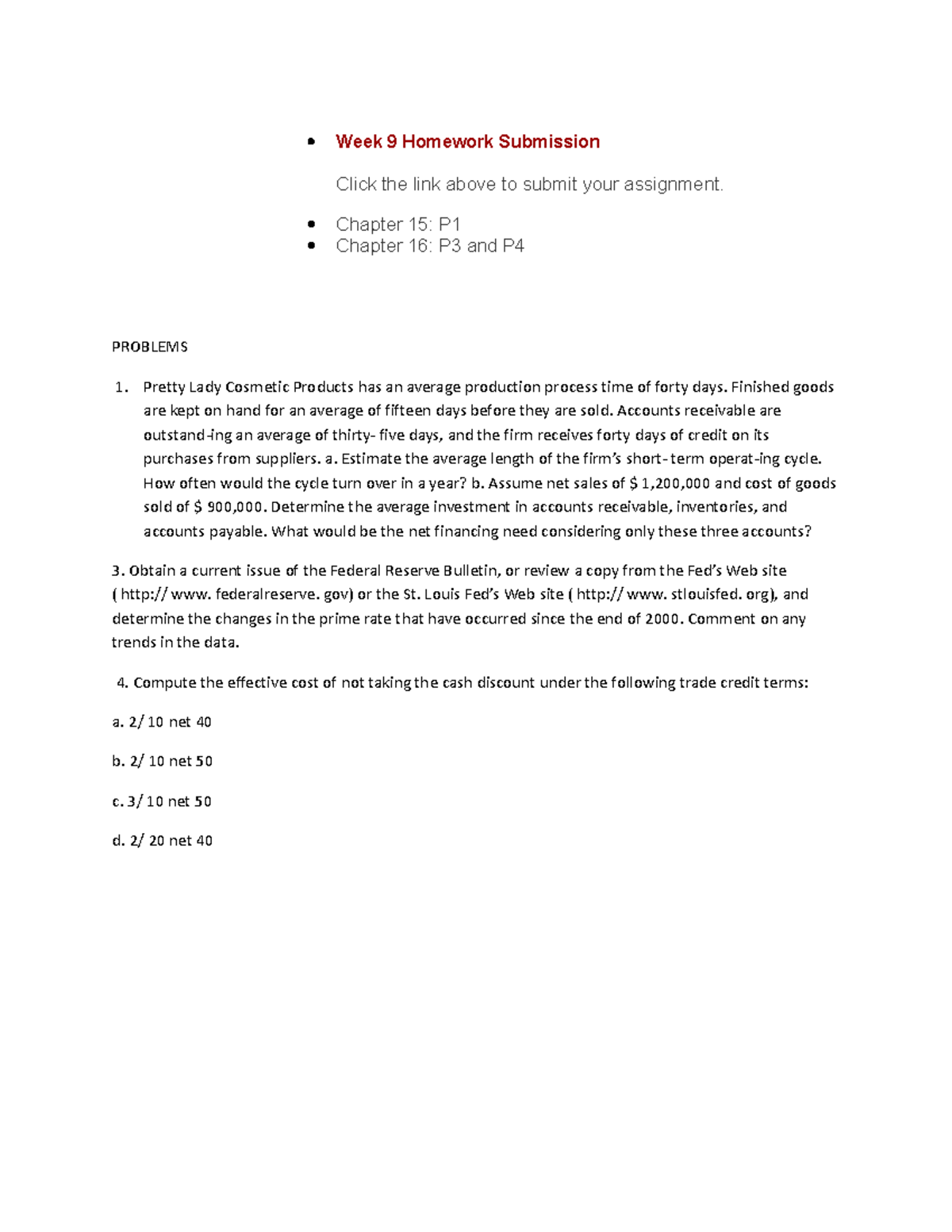 Week 9 homework submission - Week 9 Homework Submission Click the link above to submit your ...
