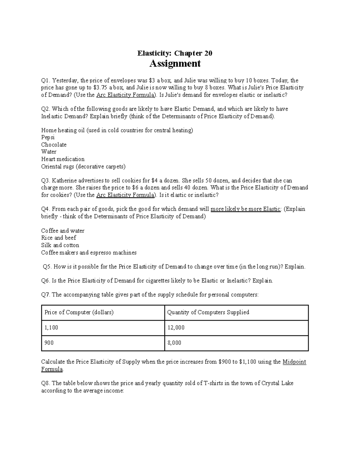 Eco101 Elasticity Assignment Spring 2023 - Elasticity: Chapter 20 Assignment Q1. Yesterday, the ...