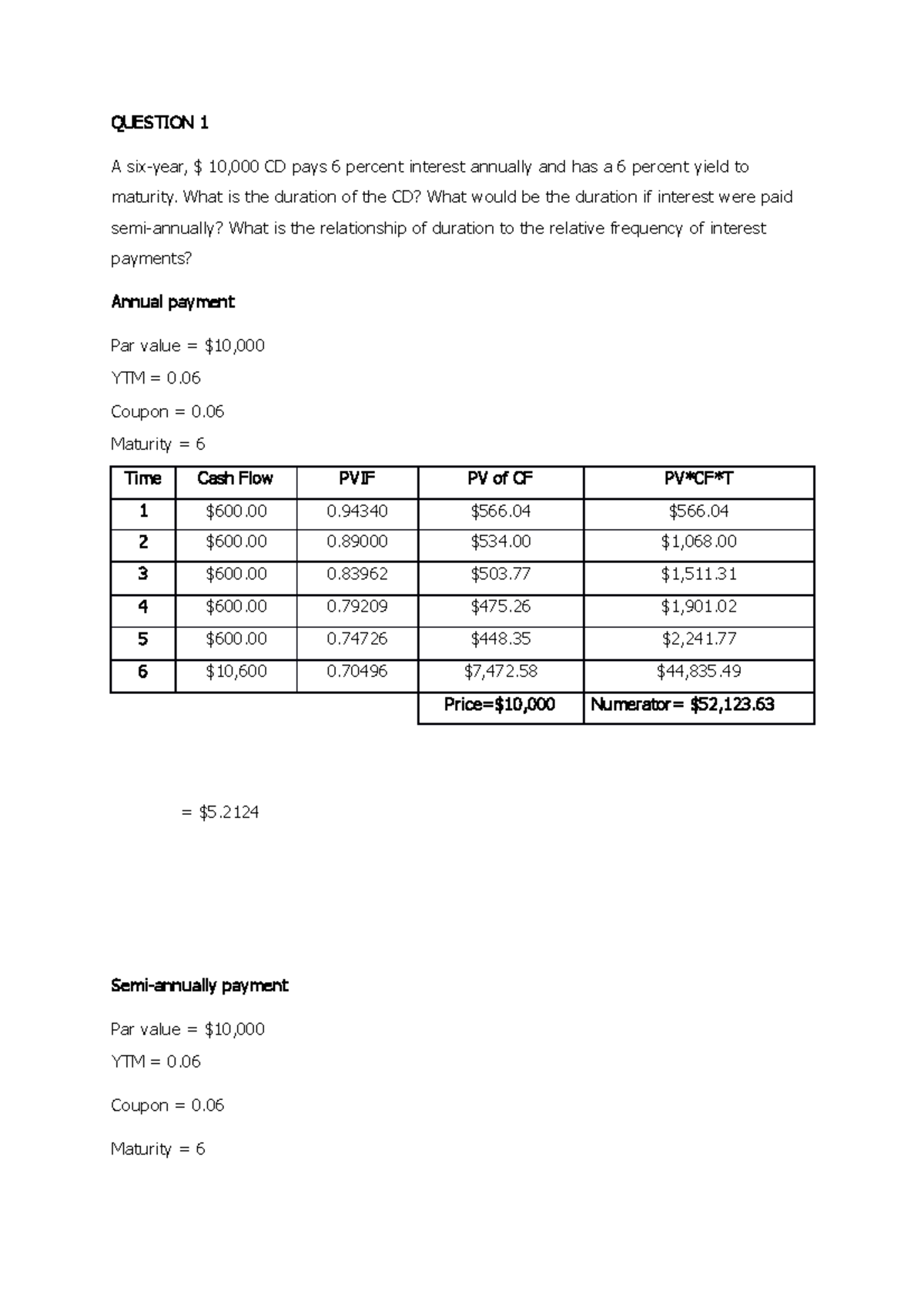 Interest RATE RISK II Answer - QUESTION 1 A six-year, $ 10,000 CD pays 6 percent interest ...