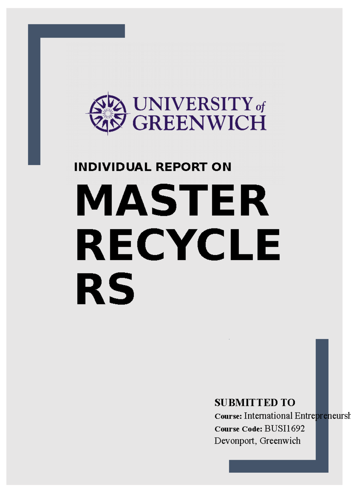 BUSI1692 Report on Master Recyclers - INDIVIDUAL REPORT ON MASTER ...