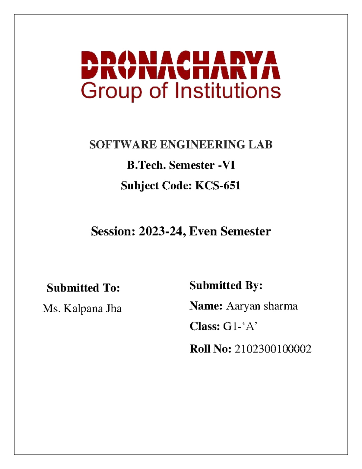 Software Engineering Lab - SOFTWARE ENGINEERING LAB B. Semester - VI Subject Code: KCS- 651 ...