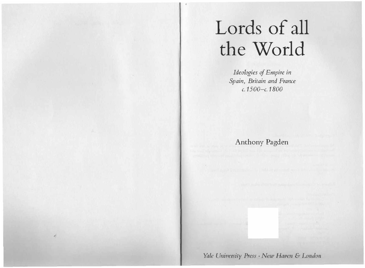 Anthony Pagden - Lords of all the World Ideologies of Empire in Spain ...