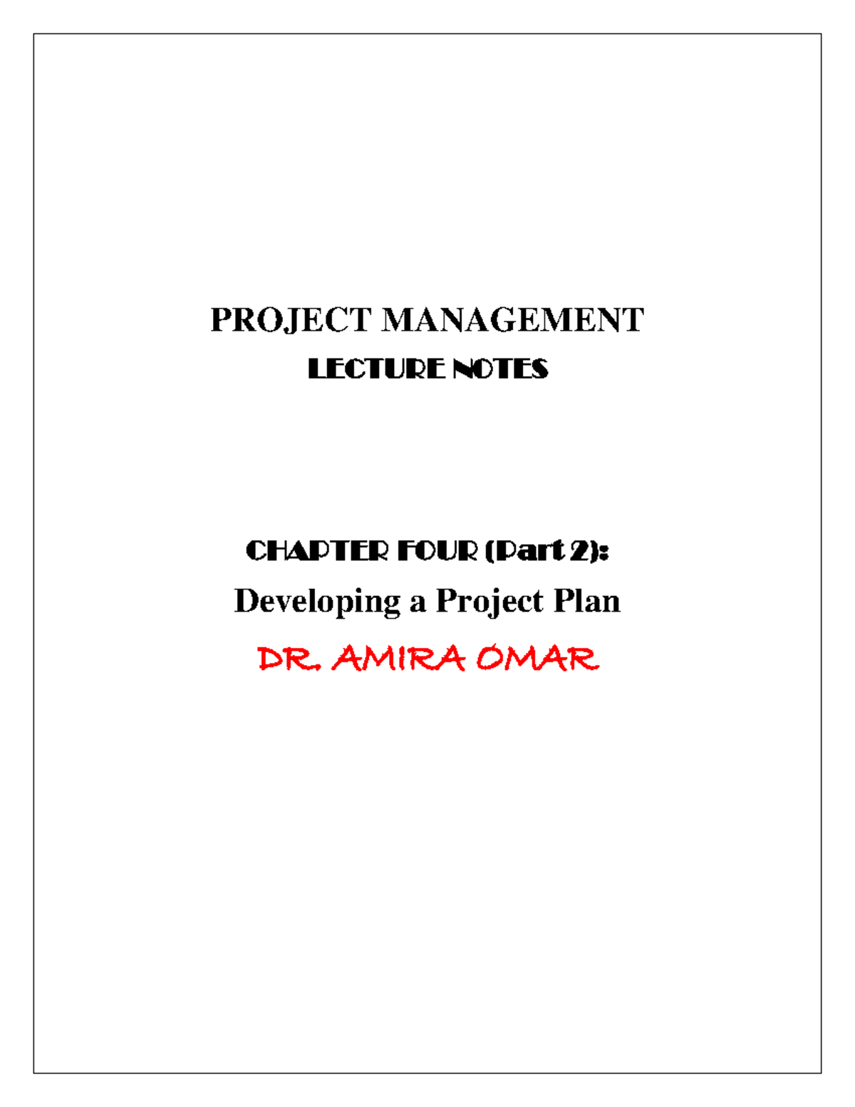 Chapter 4 lecture notes 2022 (Part 2) - PROJECT MANAGEMENT LECTURE ...