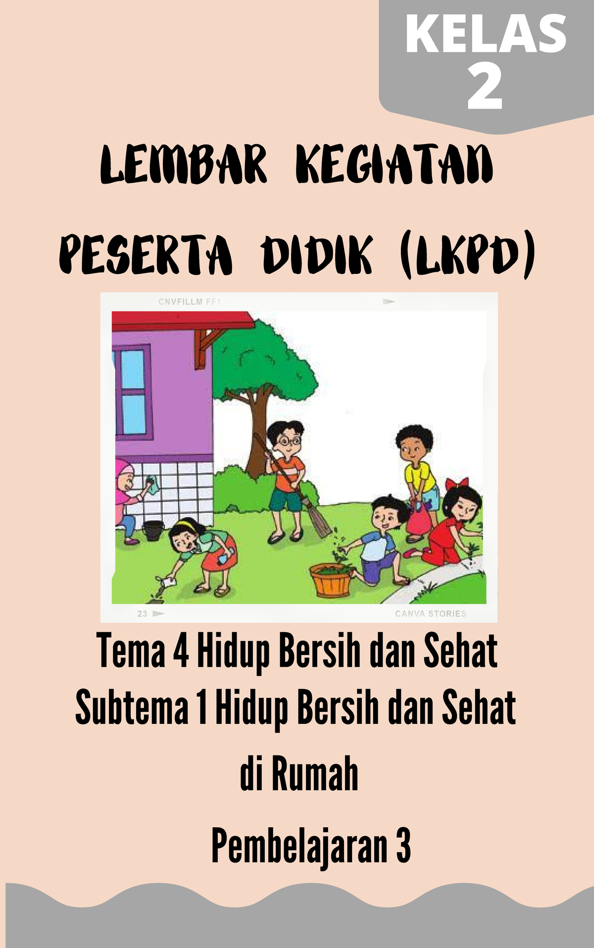 Lkpd kelas 2 tema 4 Subtema 1 pembelajaran 3 - KELAS LEMBAR KEGIATAN PESERTA DIDIK (LKPD) Tema 4 ...
