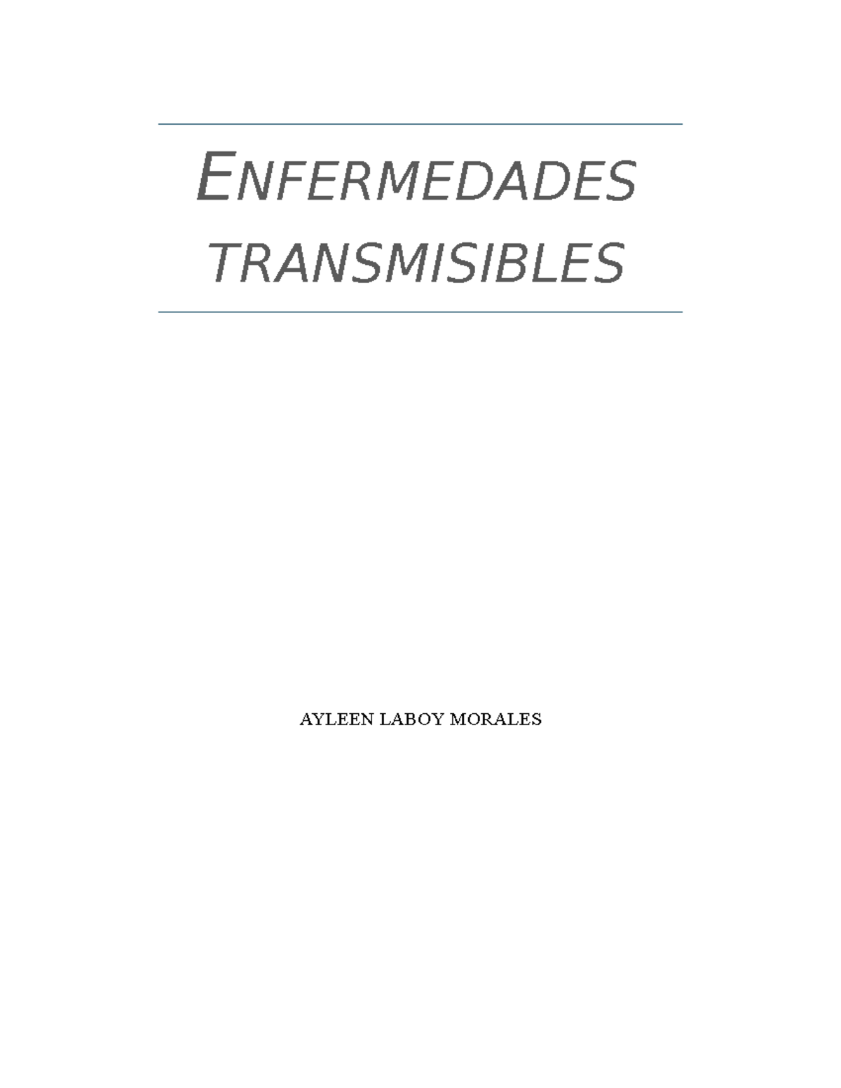 Enfermedades transmisibles - ENFERMEDADES TRANSMISIBLES AYLEEN LABOY ...