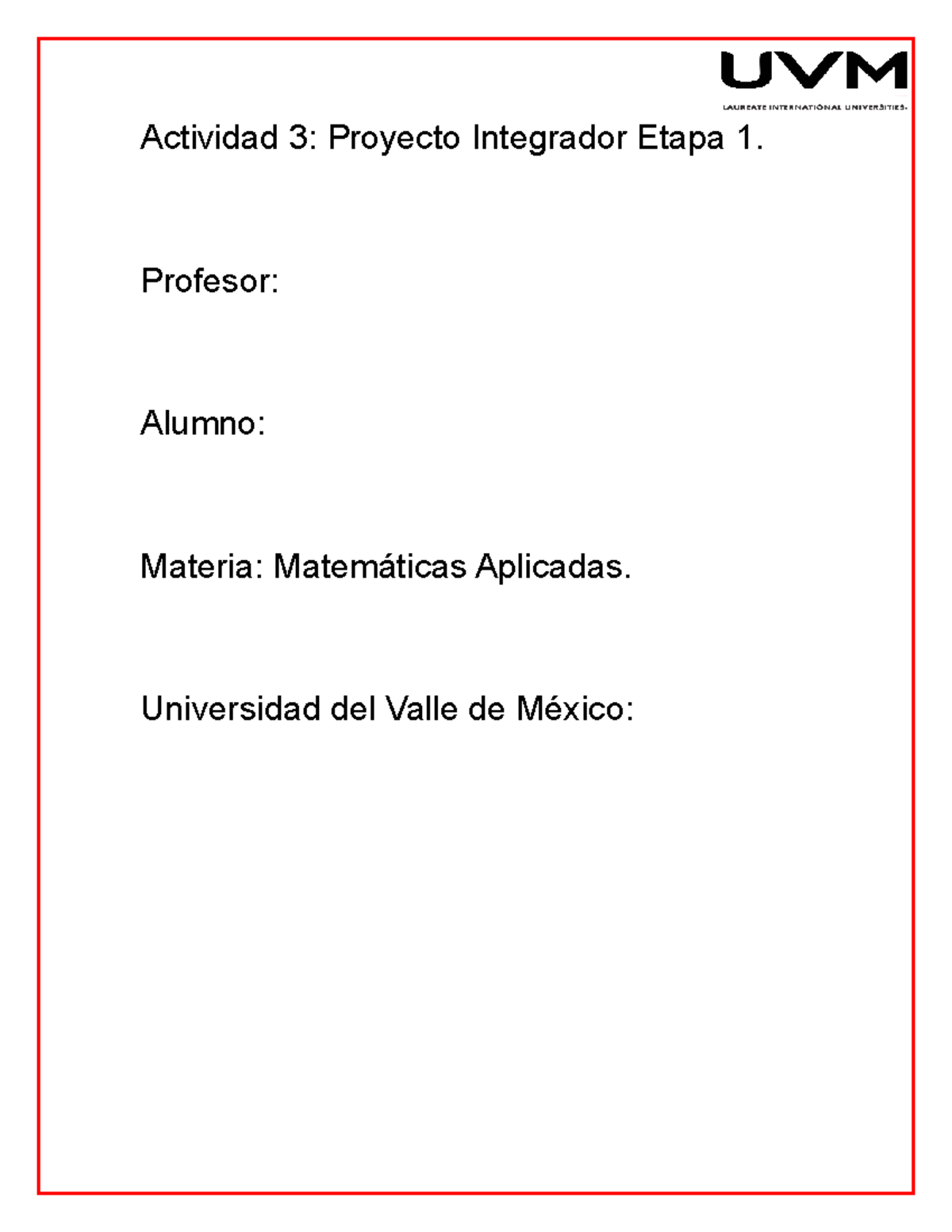 A3 Matematicas - Actividad 3 Matemáticas - Actividad 3: Proyecto Integrador Etapa 1. Profesor ...