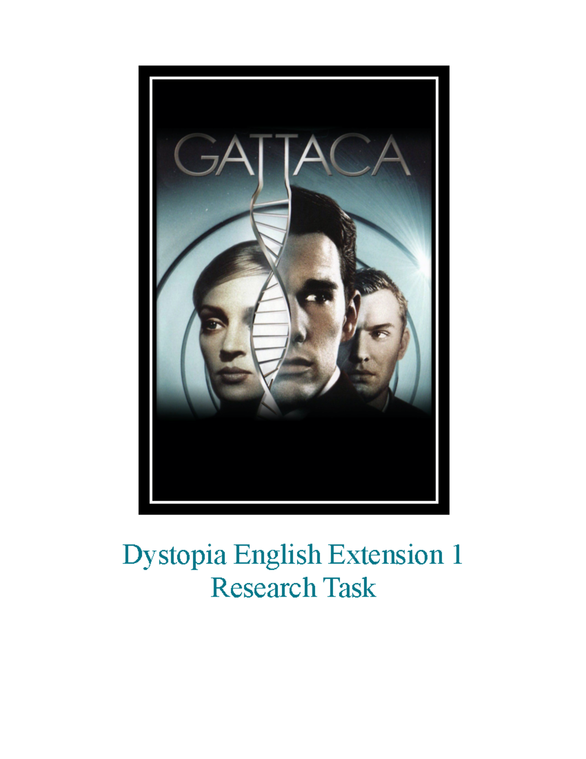 Gattaca Essay - Dystopia English Extension 1 Research Task Dystopian ...