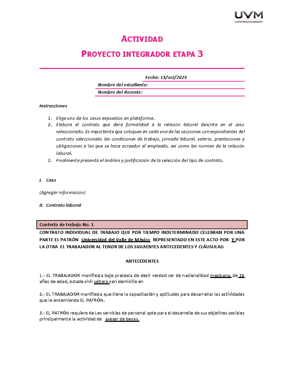 PROYECTO INTEGRADOR ETAPA 3 - ACTIVIDAD PROYECTO INTEGRADOR ETAPA 3 Fecha: 13 /oct/ 2023 Nombre ...