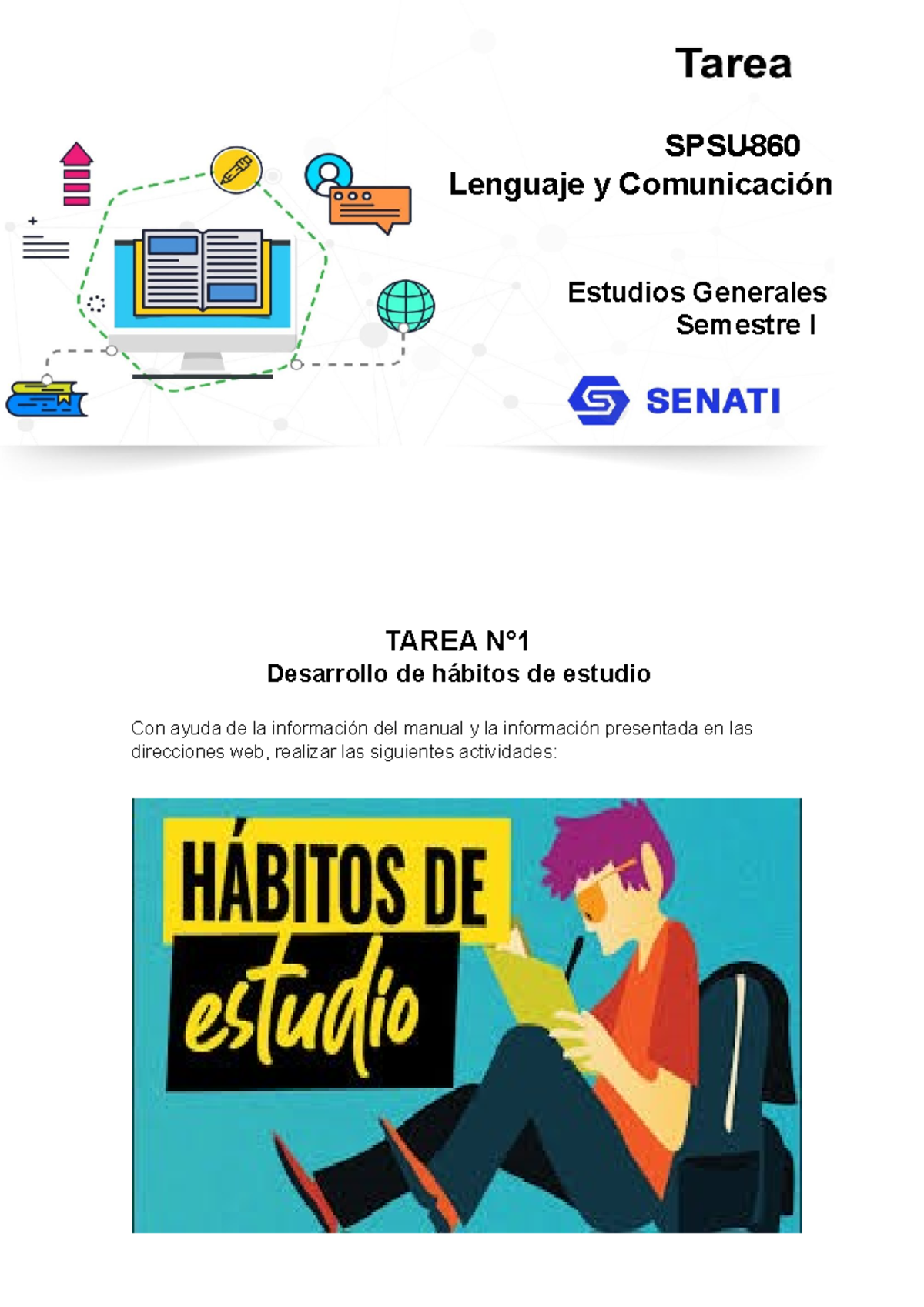 Tarea N1 - TAREA N° Desarrollo de hábitos de estudio Con ayuda de la información del manual y la ...