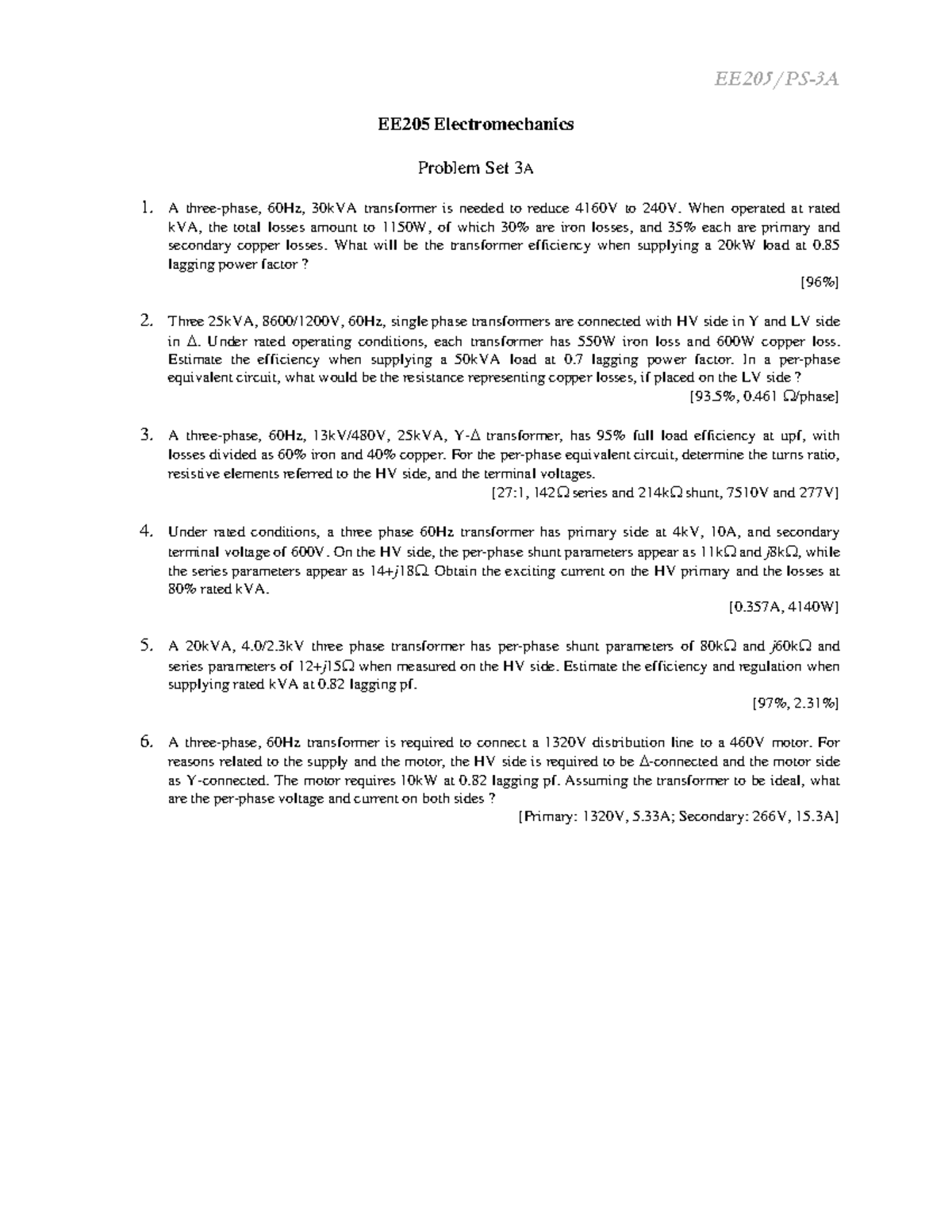 EE205 PS3A - everything for transformer are here - EE205 Electromechanics Problem Set 3A 1. A ...