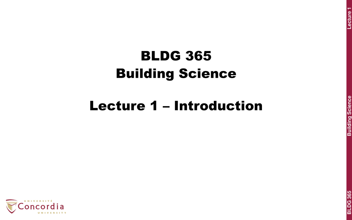 Lecture 1 Introduction - BLDG 365 Building Science Lecture 1 BLDG 365 ...
