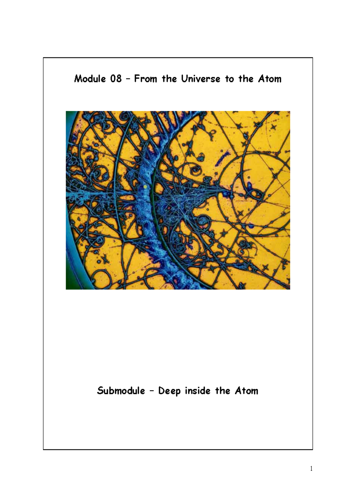 Deep inside the Atom Booklet 01 - Module 08 – From the Universe to the ...