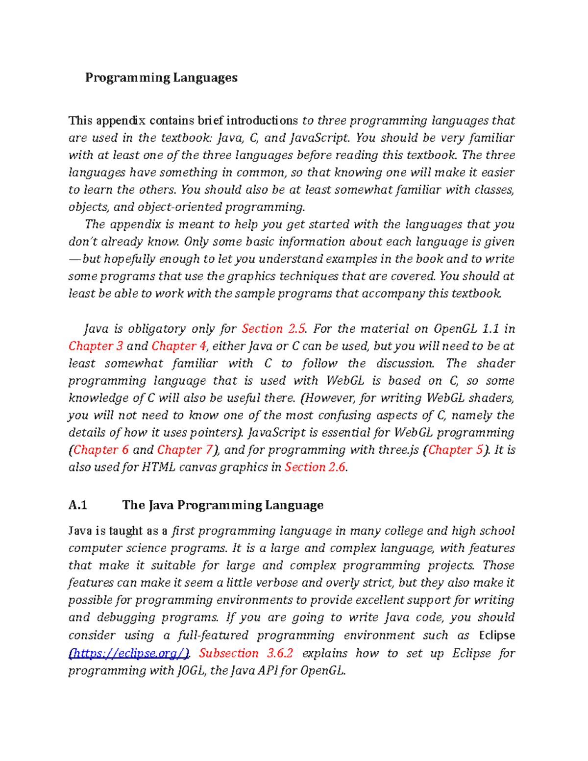 Programming Languages - You should be very familiar with at least one ...