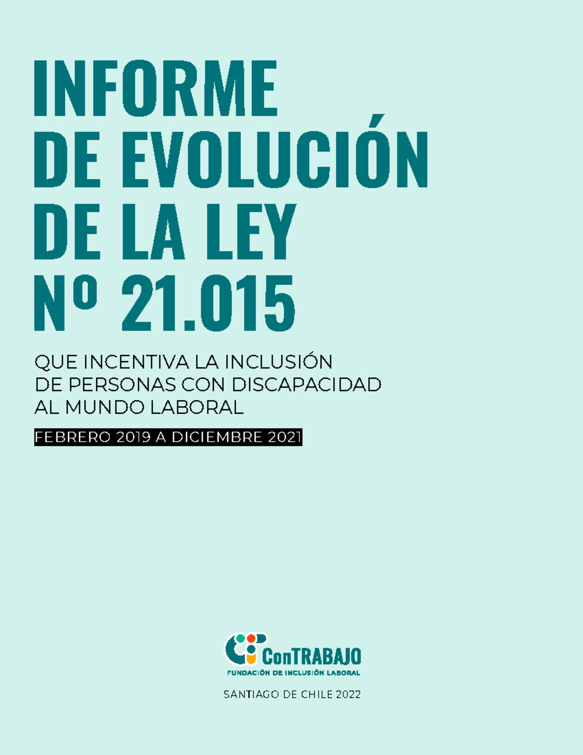 Informe-Ley-21 - informe - INFORME DE EVOLUCIÓN DE LA LEY Nº 21. QUE ...