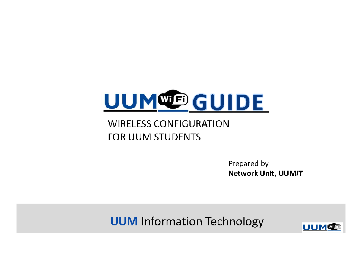 Settings UUMWi Fi - setting for wifi - GUIDE WIRELESS CONFIGURATION FOR UUM STUDENTS Prepared by ...