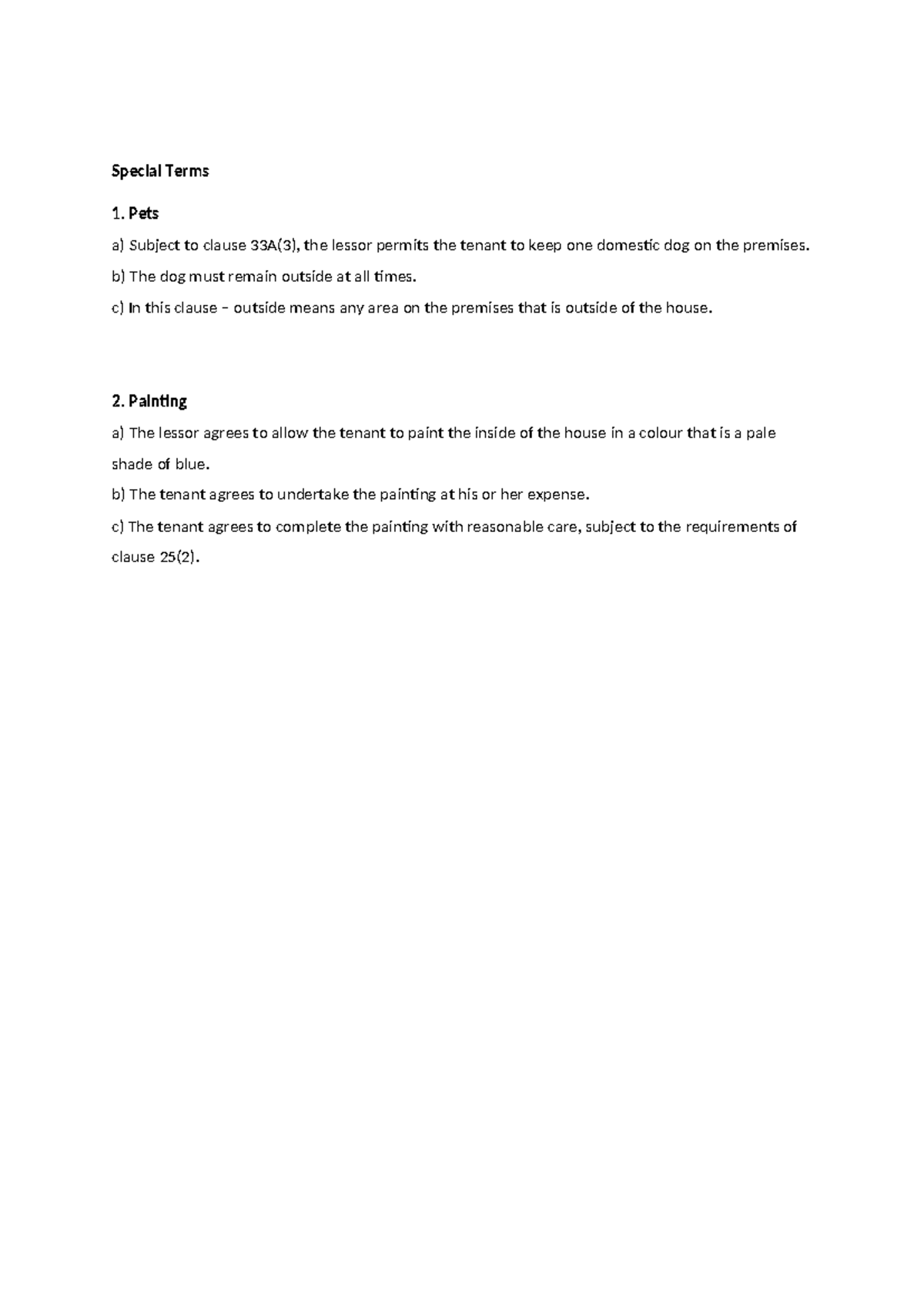 Clause - Special Terms Pets a) Subject to clause 33A(3), the lessor ...