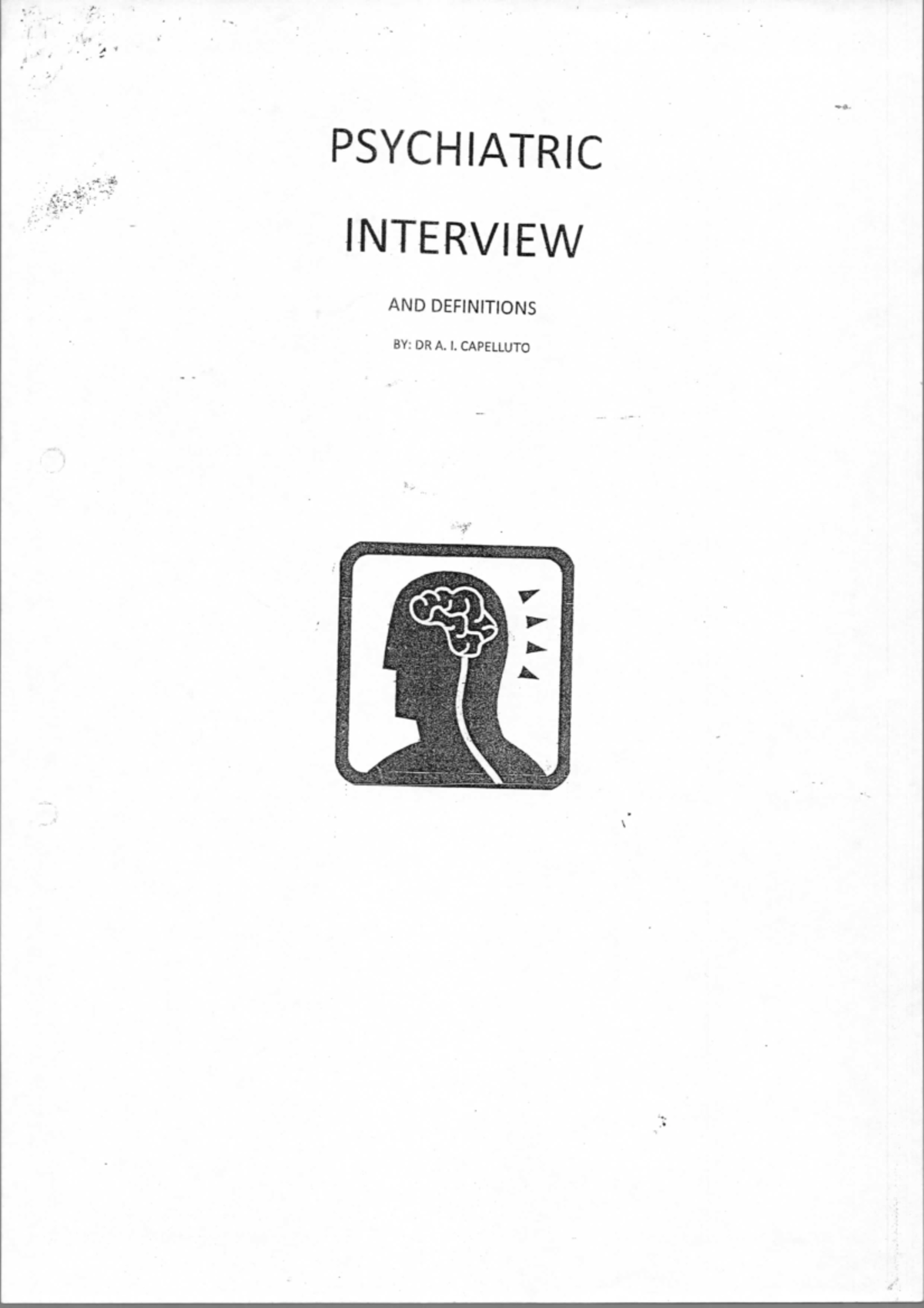 Clerking sheet - PSYCHIATRIC INTER-VIEW AND DEFINITIONS BY: DR A. I ...