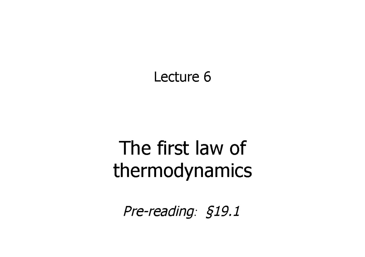 Thermal 6 - .... - The first law of thermodynamics Lecture 6 Pre ...