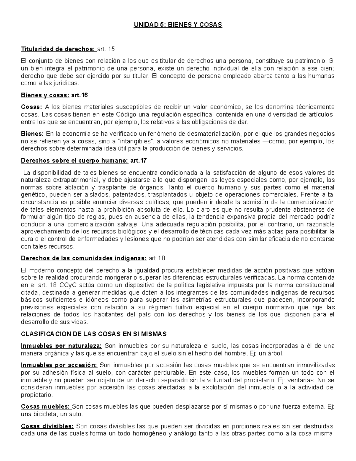 Resumen 2do parcial de Privado - UNIDAD 5: BIENES Y COSAS Titularidad de derechos: art. 15 El ...