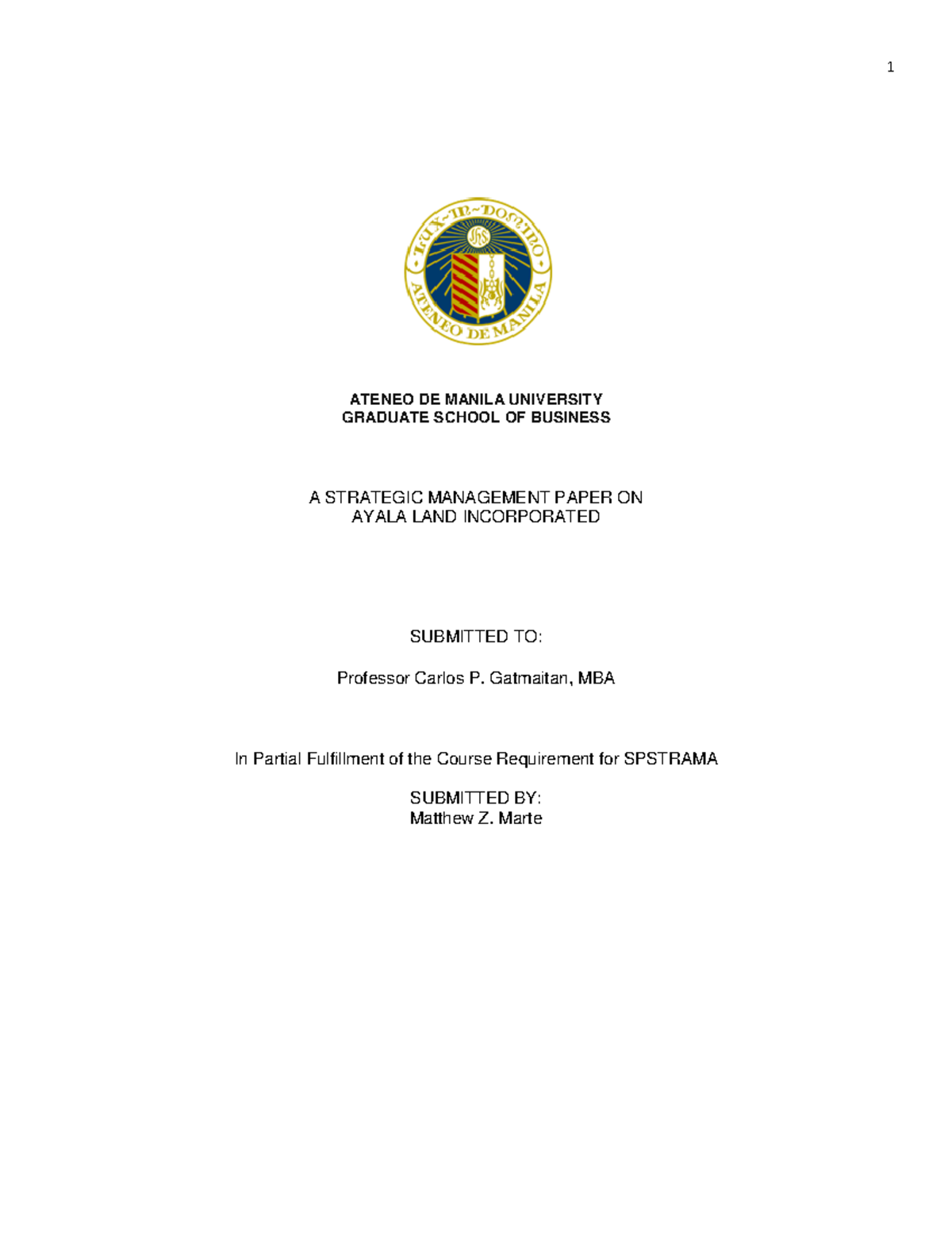 A STRATEGIC MANAGEMENT PAPER ON AYALA LAND INCORPORATED - ATENEO DE MANILA UNIVERSITY GRADUATE ...