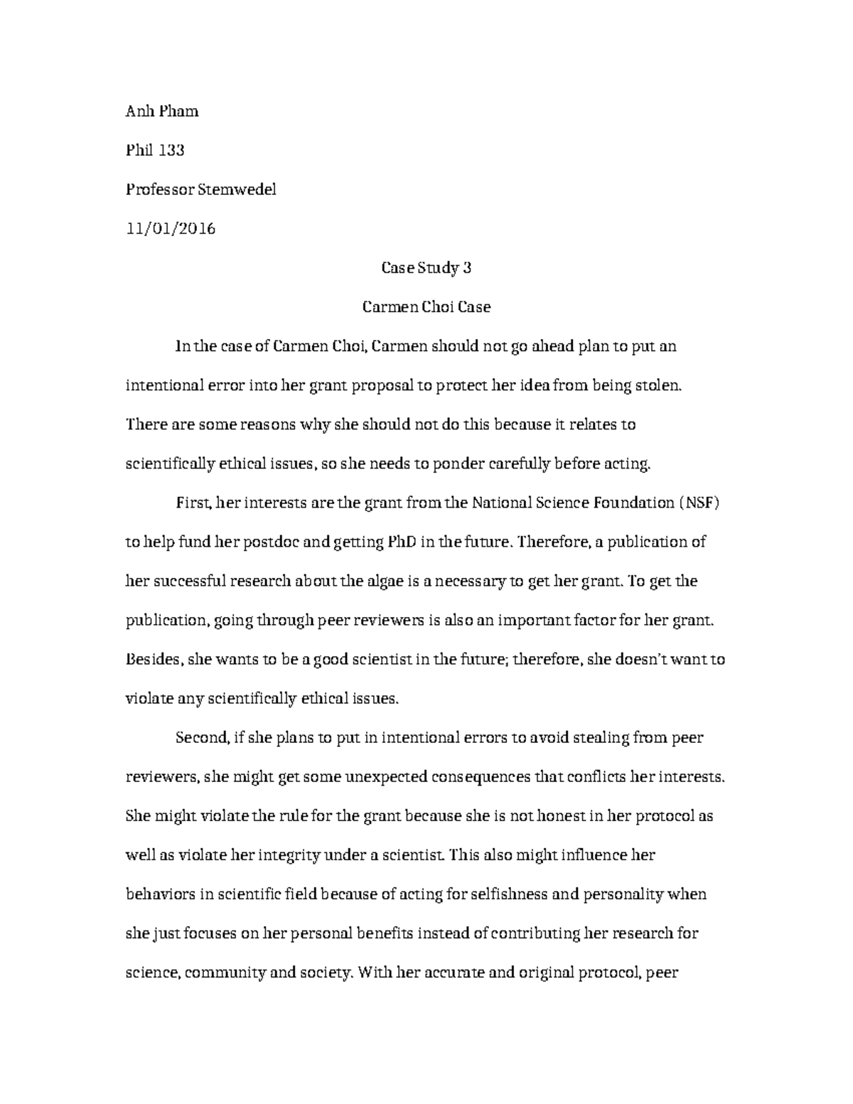 Phil 133 case study 3 - Anh Pham Phil 133 Professor Stemwedel 11/01/ Case Study 3 Carmen Choi ...