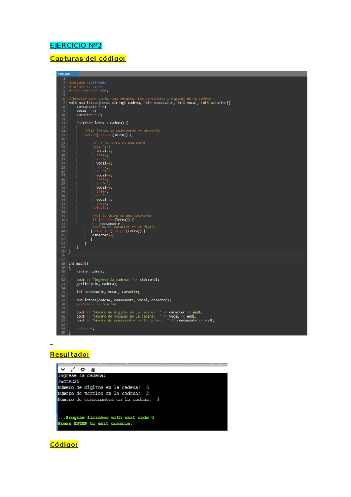Ejercicio Nº2 C++-1 - EJERCICIO Nº Capturas del código: Resultado: Código: #include - Studocu