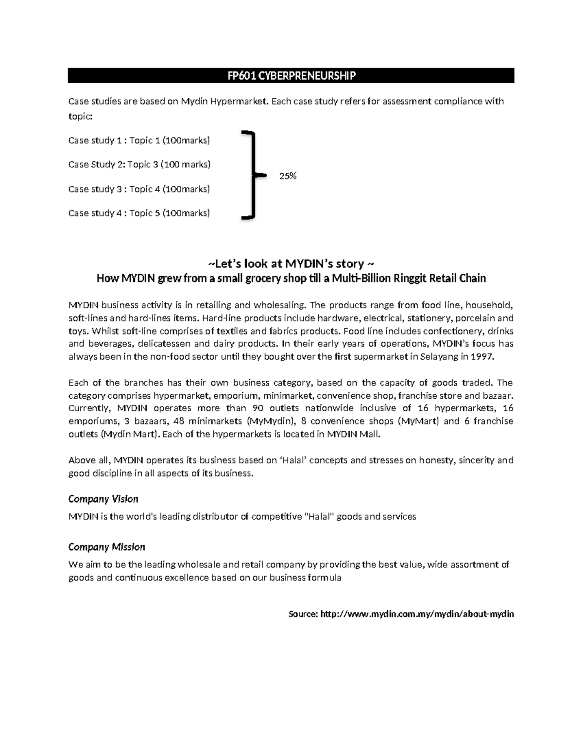 Case Study - FP601 CYBERPRENEURSHIP Case studies are based on Mydin ...