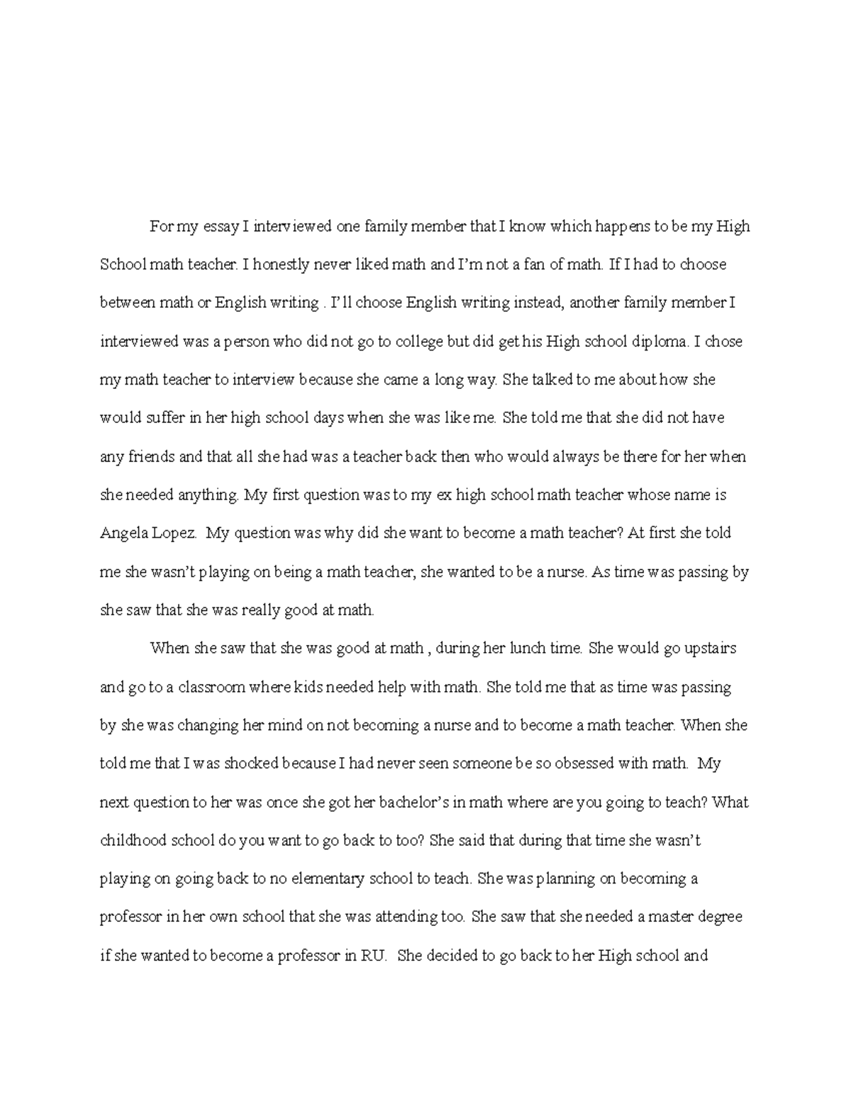 Interviewing 2 family member - For my essay I interviewed one family ...