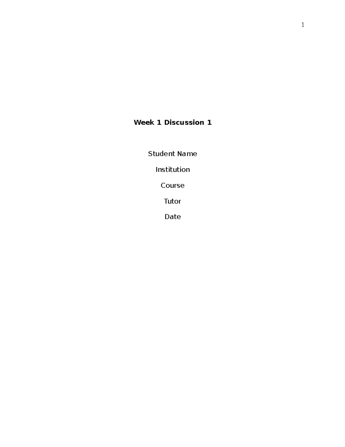 388223104-Week 1 Discussion 1 - 1 Week 1 Discussion 1 Student Name Institution Course Tutor Date ...