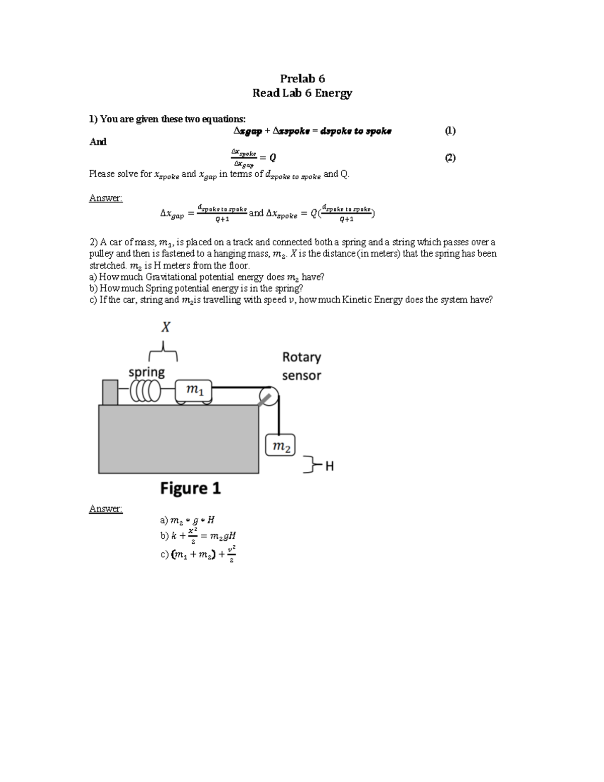 PHY 241 Pre-Lab 6 - Prelab 6 Read Lab 6 Energy 1) You are given these two equations: And (1) (2 ...