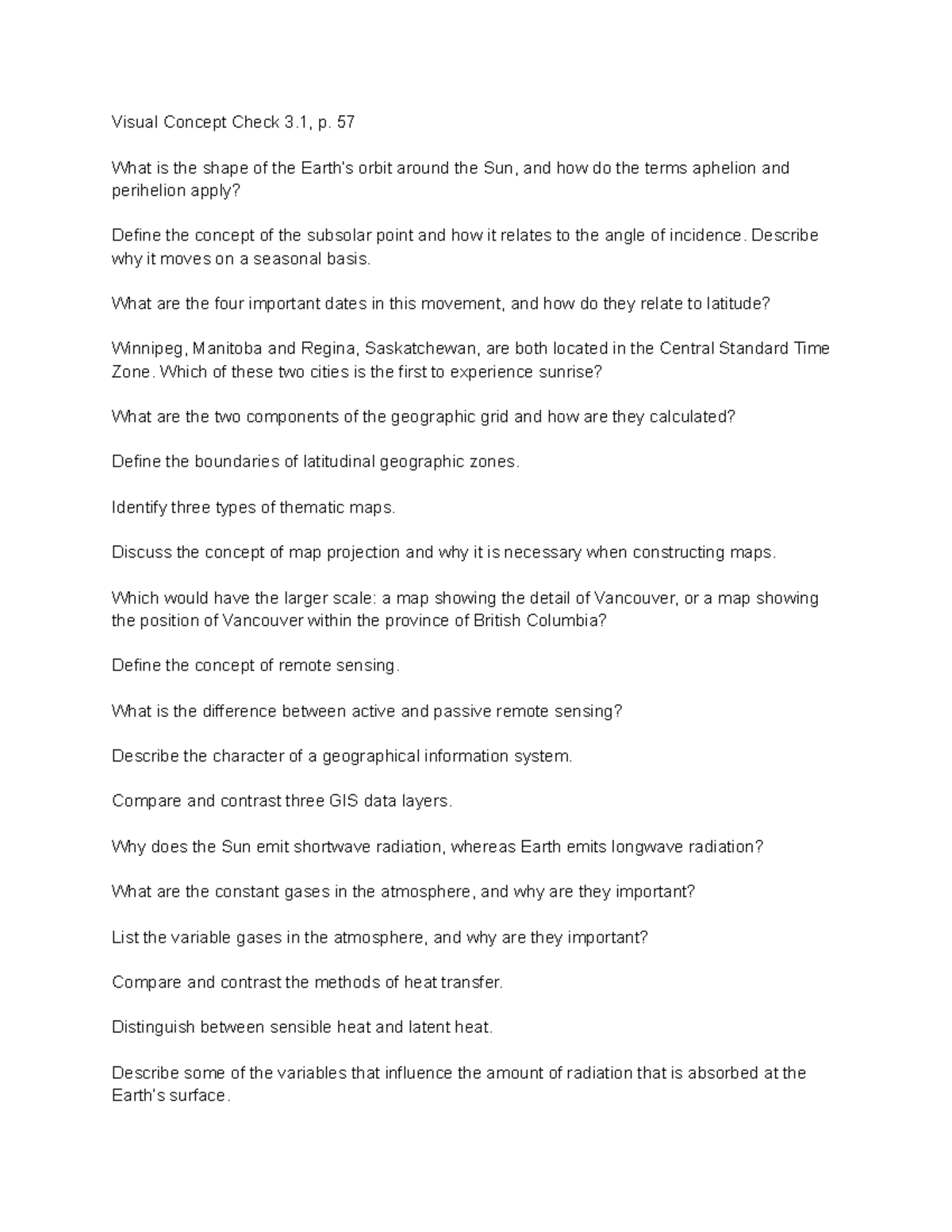 Geo 120 exam review - Professor de Boer - Visual Concept Check 3, p. 57 What is the shape of the ...