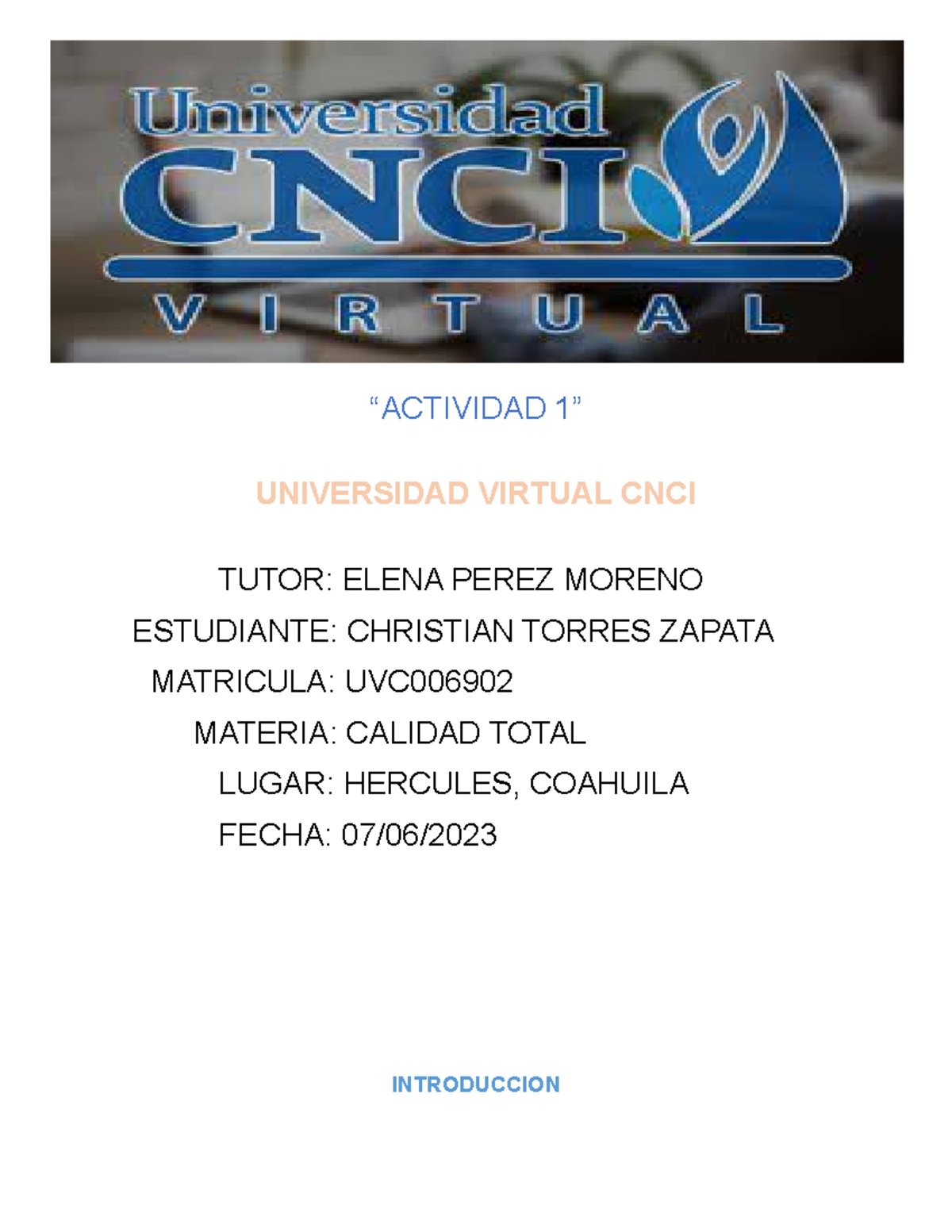 Actividad 1 - CALIDAD TOTAL - “ACTIVIDAD 1” UNIVERSIDAD VIRTUAL CNCI TUTOR: ELENA PEREZ MORENO ...