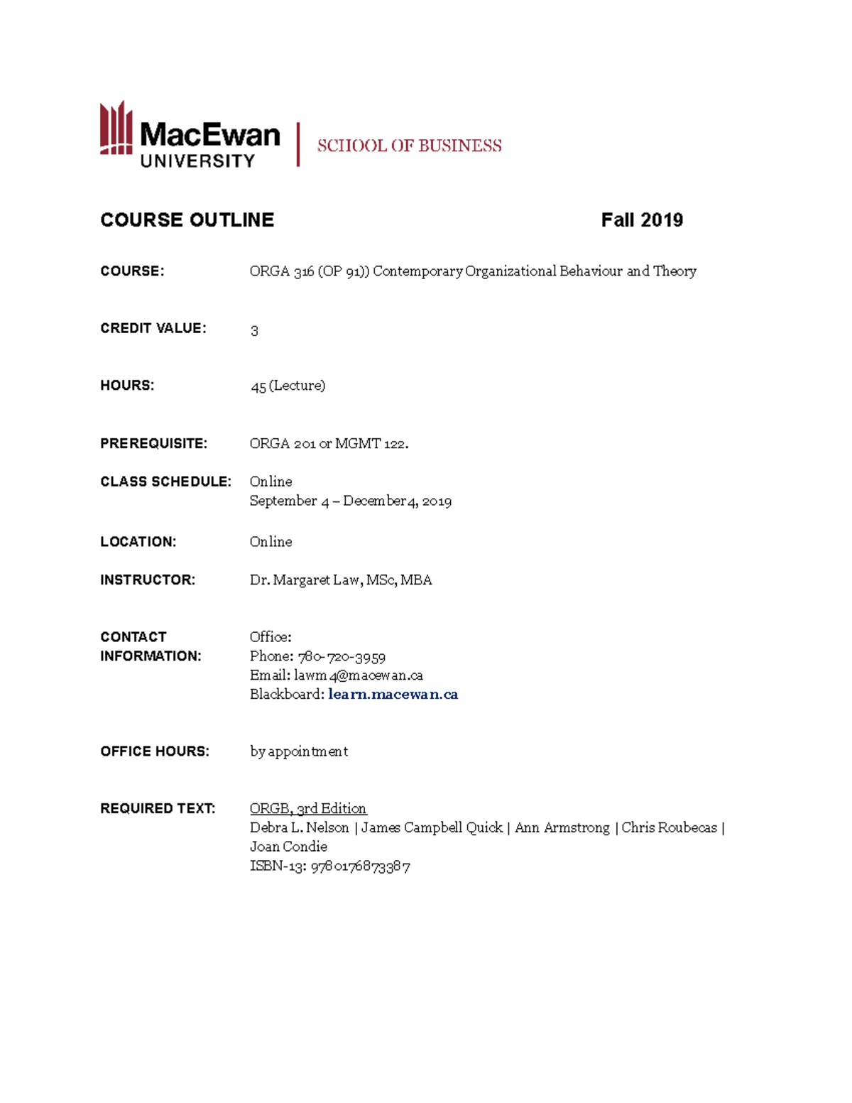 Course outline 201 9 - COURSE OUTLINE Fall 2019 COURSE: ORGA 316 (OP 91 ...