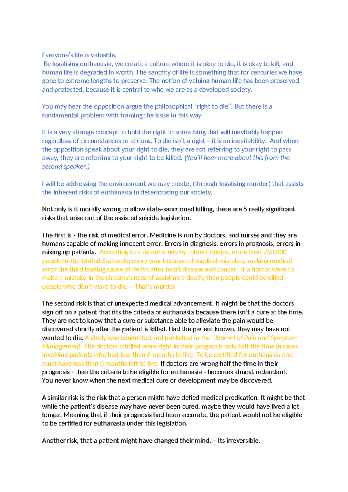 Euthanasia Debate - Everyone’s life is valuable. By legalising ...